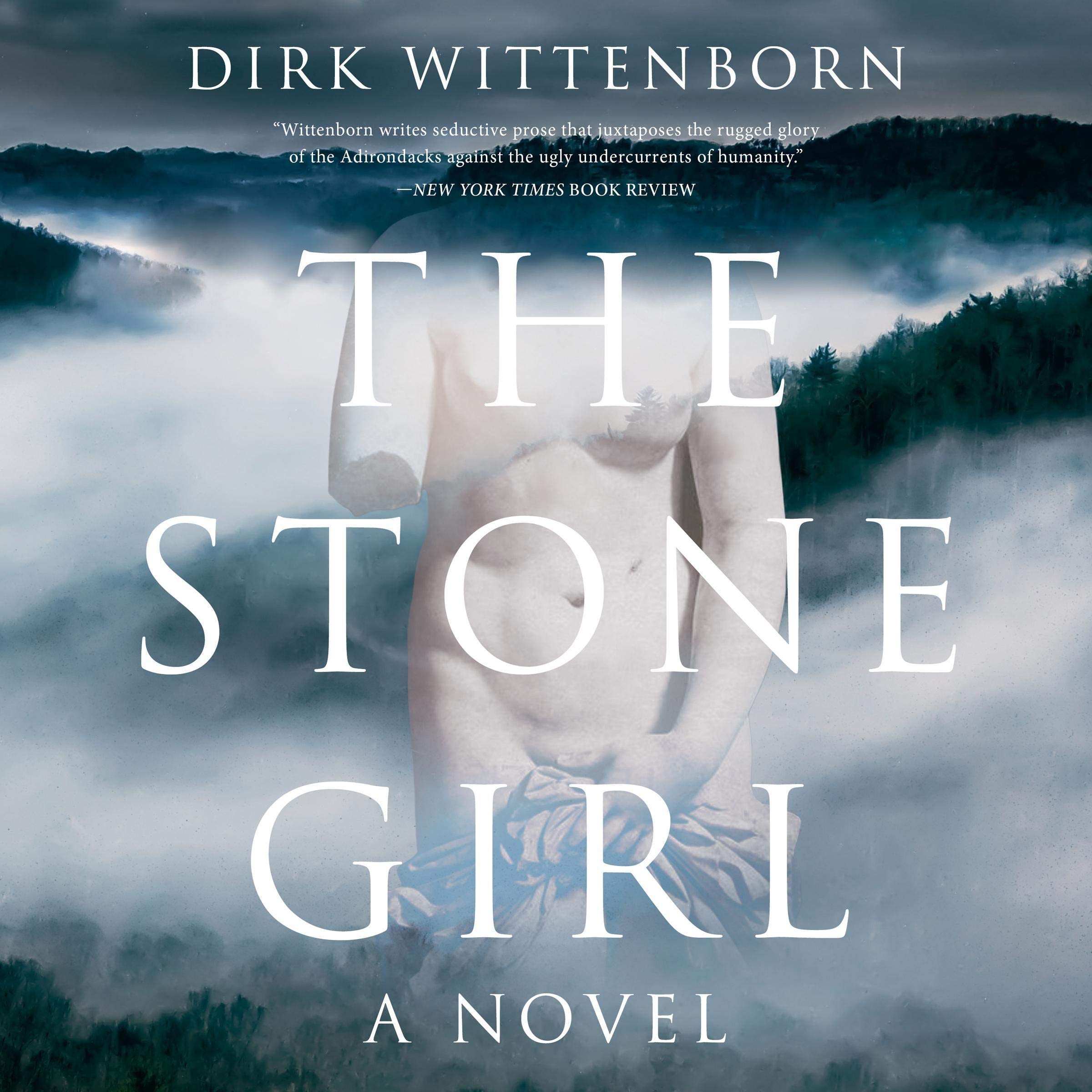The Stone Girl: A Novel by Dirk Wittenborn | Goodreads