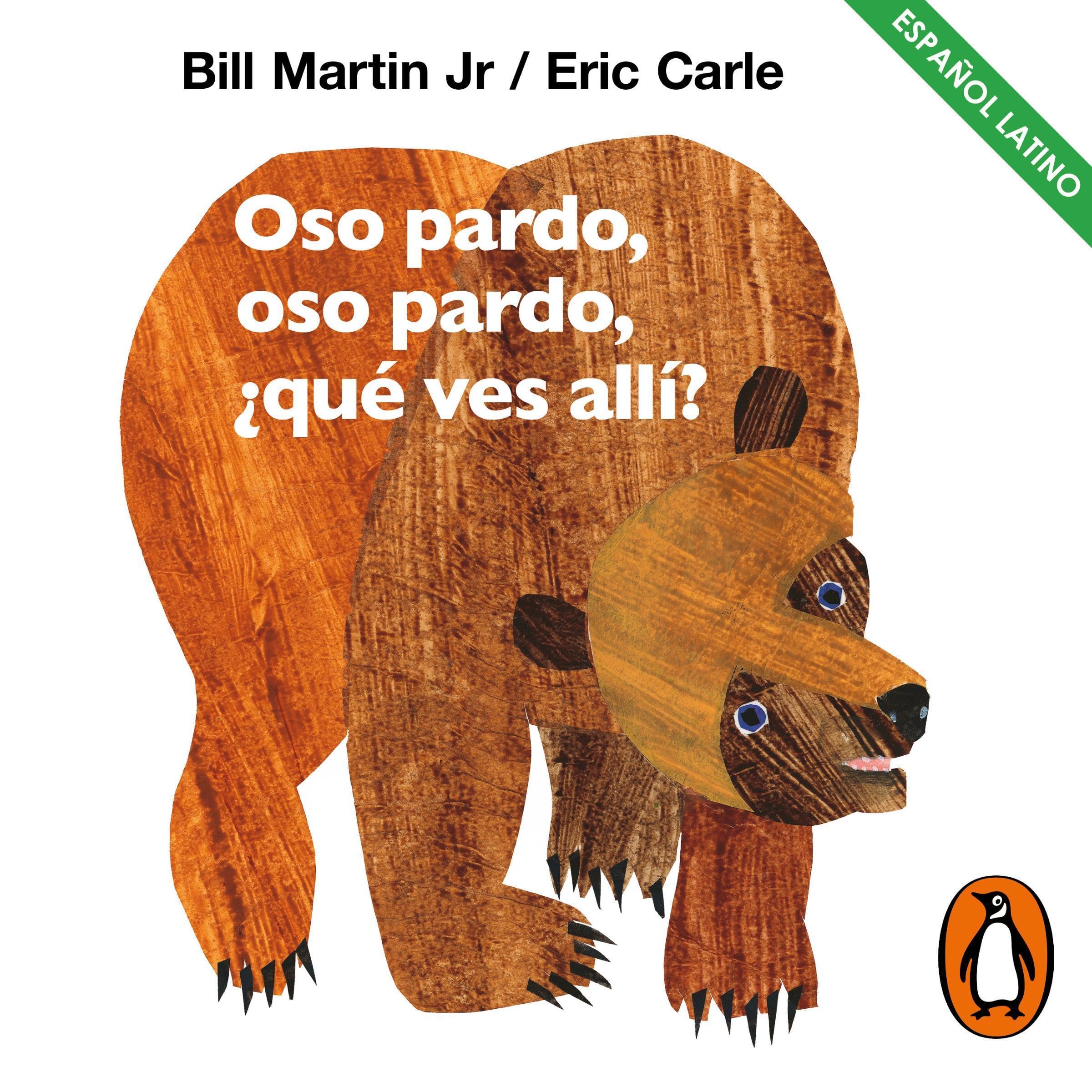 Oso pardo, oso pardo, ¿qué ves allí? [Brown Bear, Brown Bear, What Do You See?] by Bill Martin ...