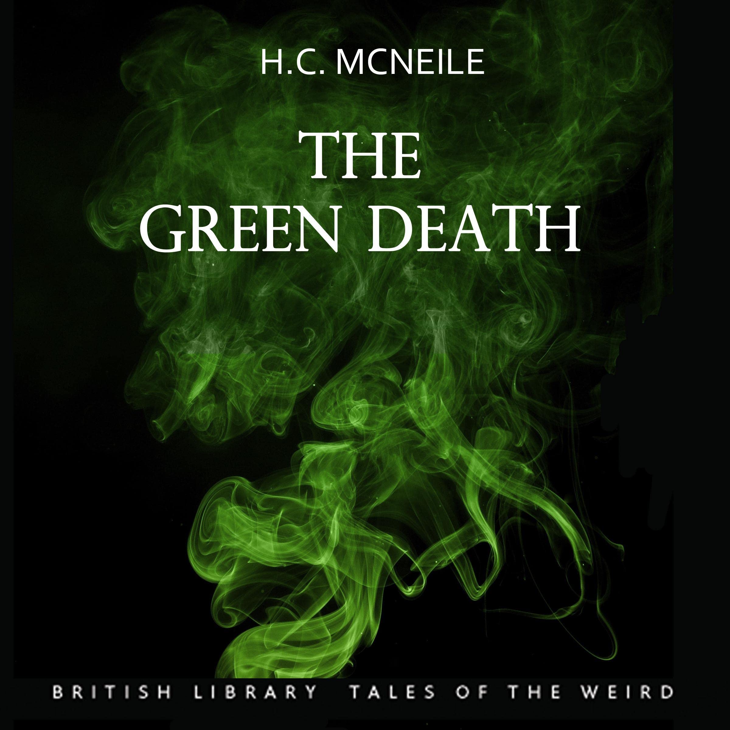 The Green Death by H.C. McNeile | Goodreads