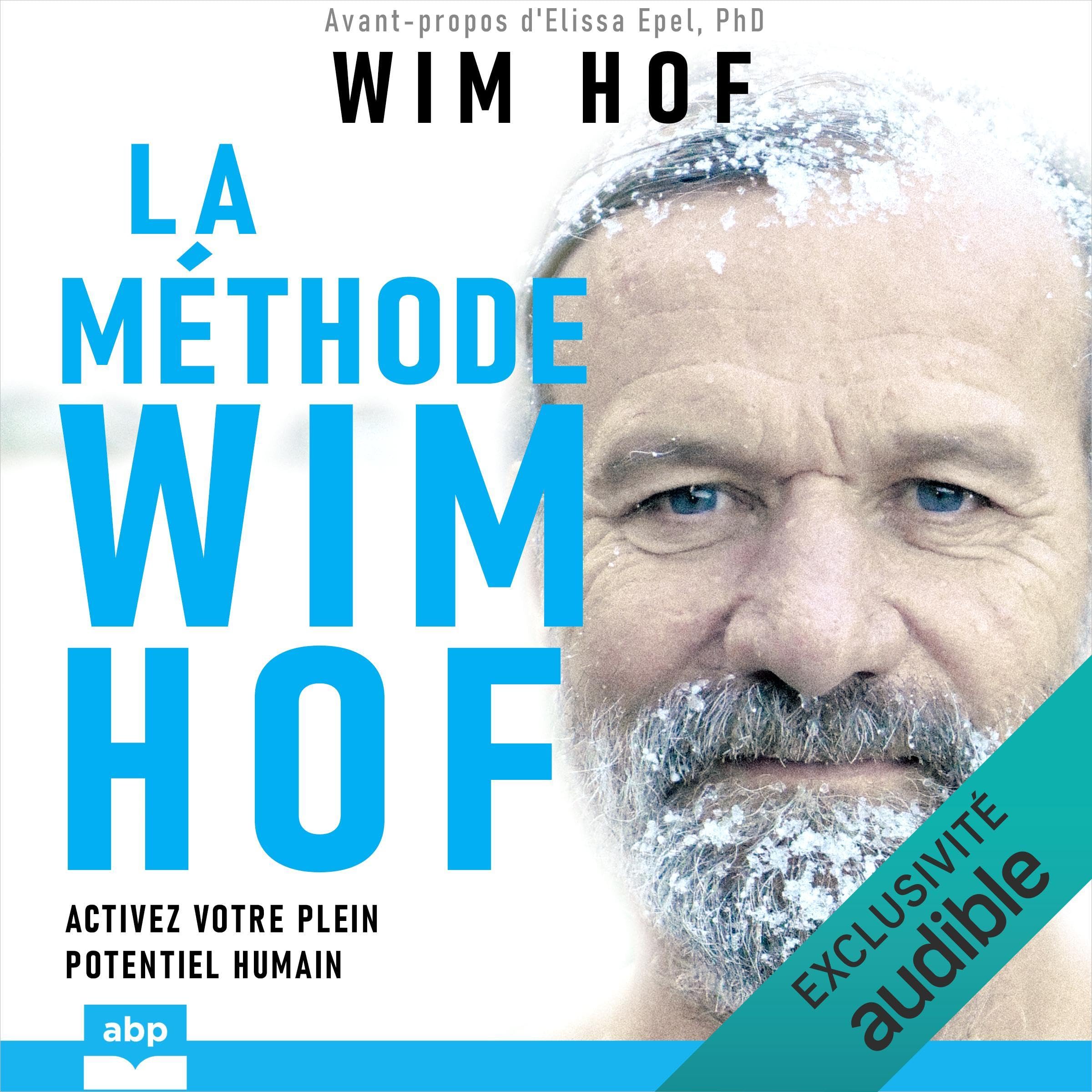 La méthode Wim Hof: Activez votre plein potentiel humain by Wim Hof ...