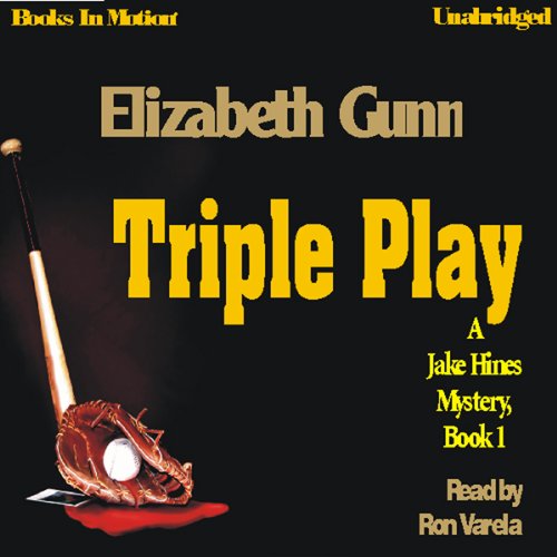Triple Play: A Jake Hines Mystery, Book 1 by Elizabeth Gunn | Goodreads