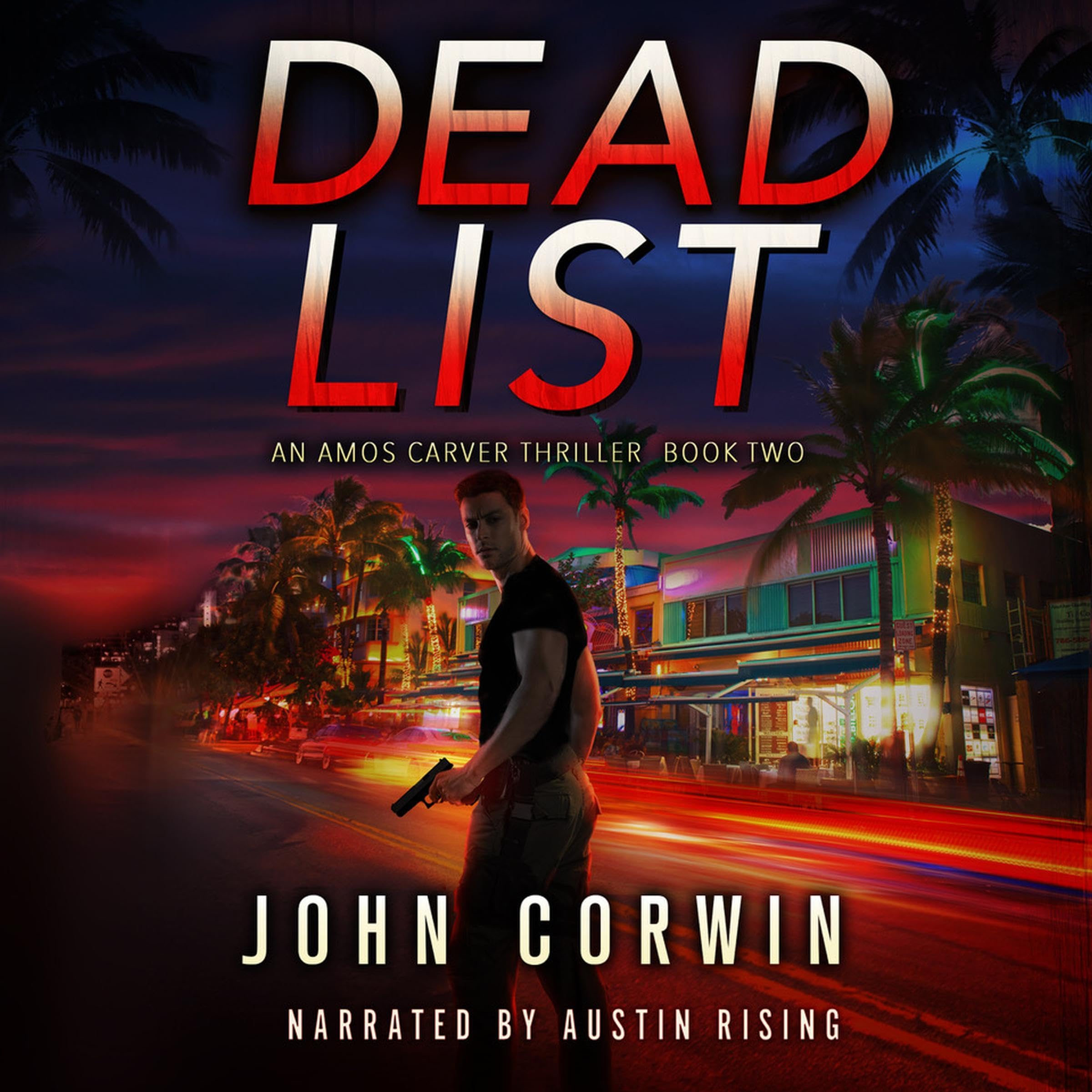 Dead List: Amos Carver, Book 2 by John Corwin | Goodreads