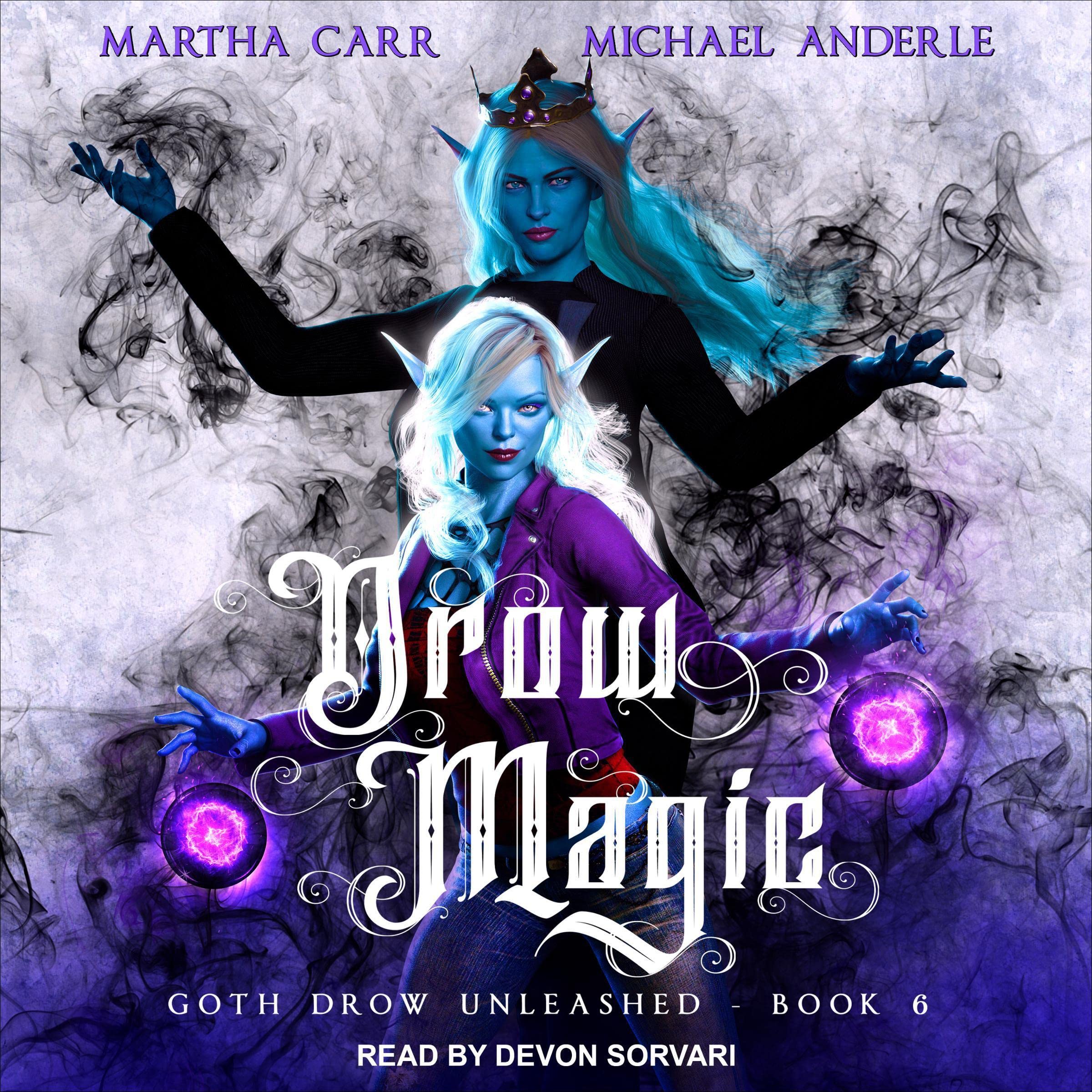 Drow Magic: Goth Drow Unleashed, Book 6 by Martha Carr | Goodreads