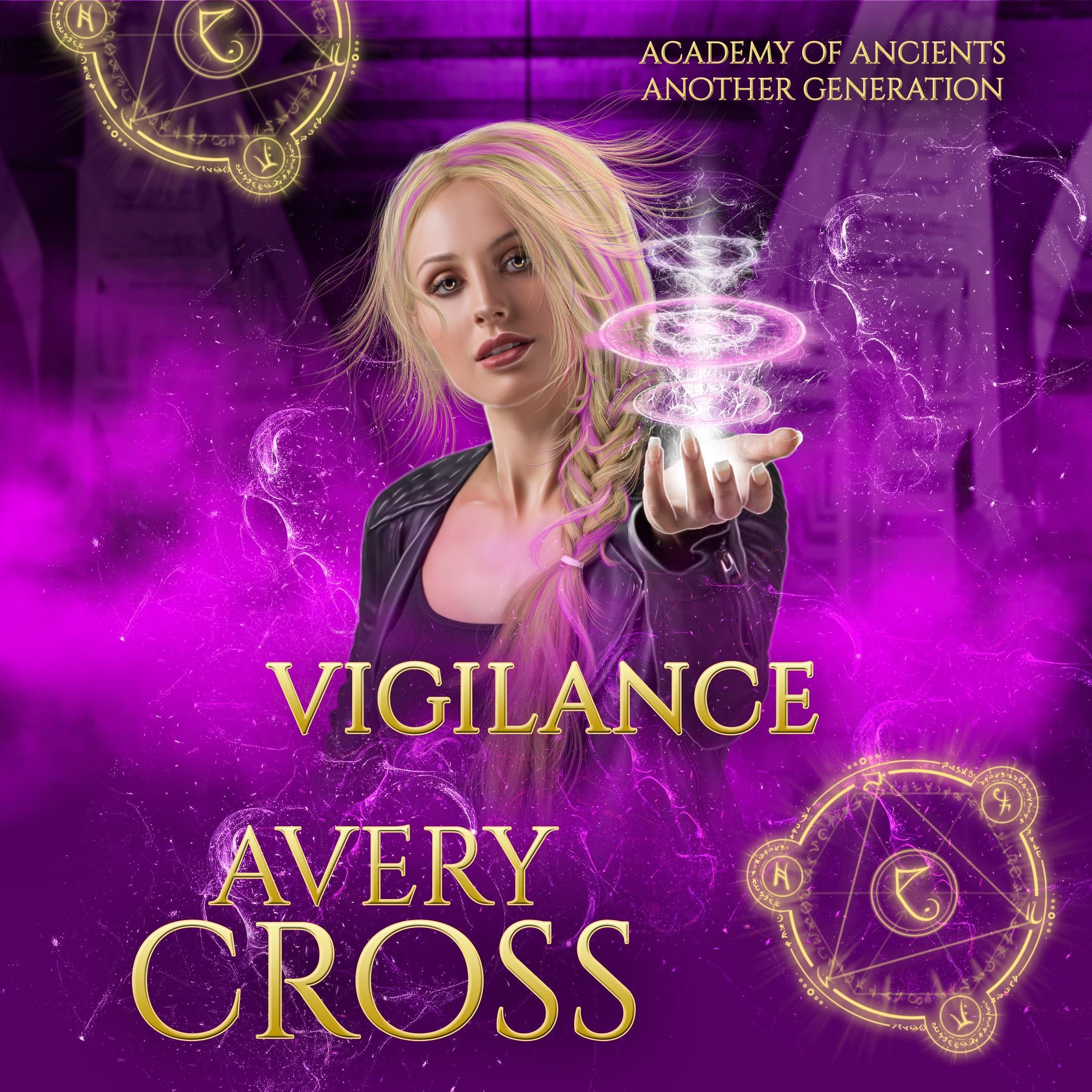 Vigilance: Another Generation: Academy of Ancients, Book 9 by Avery Cross | Goodreads