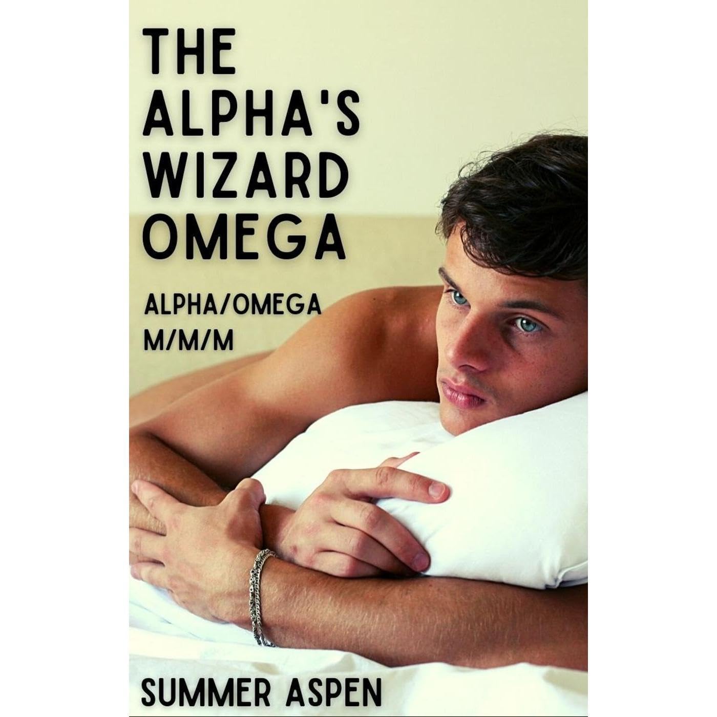 The Alpha's Wizard Omega: a gay paranormal m/m/m menage by Summer Aspen | Goodreads