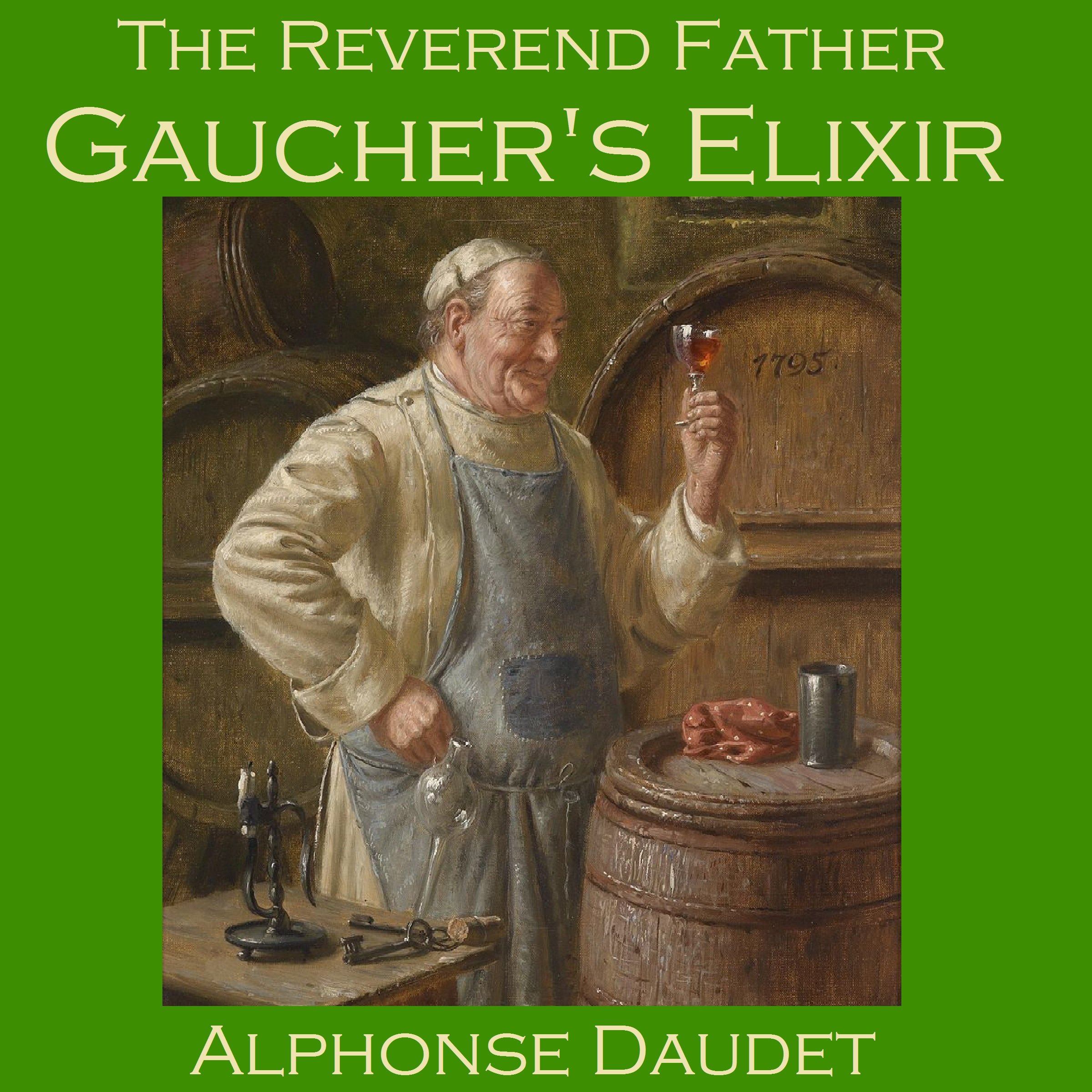The Reverend Father Gaucher's Elixir by Alphonse Daudet | Goodreads