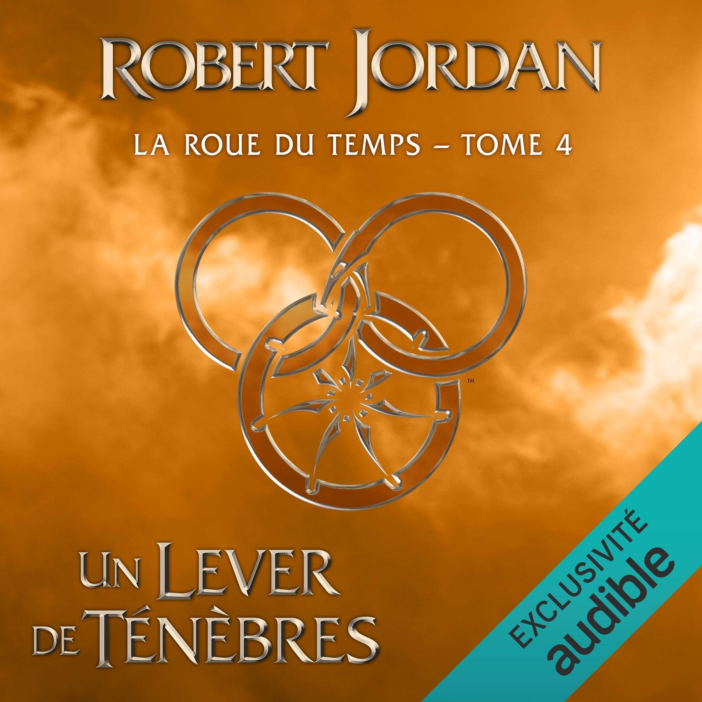 Un lever de ténèbres: La roue du temps 4 by Robert Jordan | Goodreads