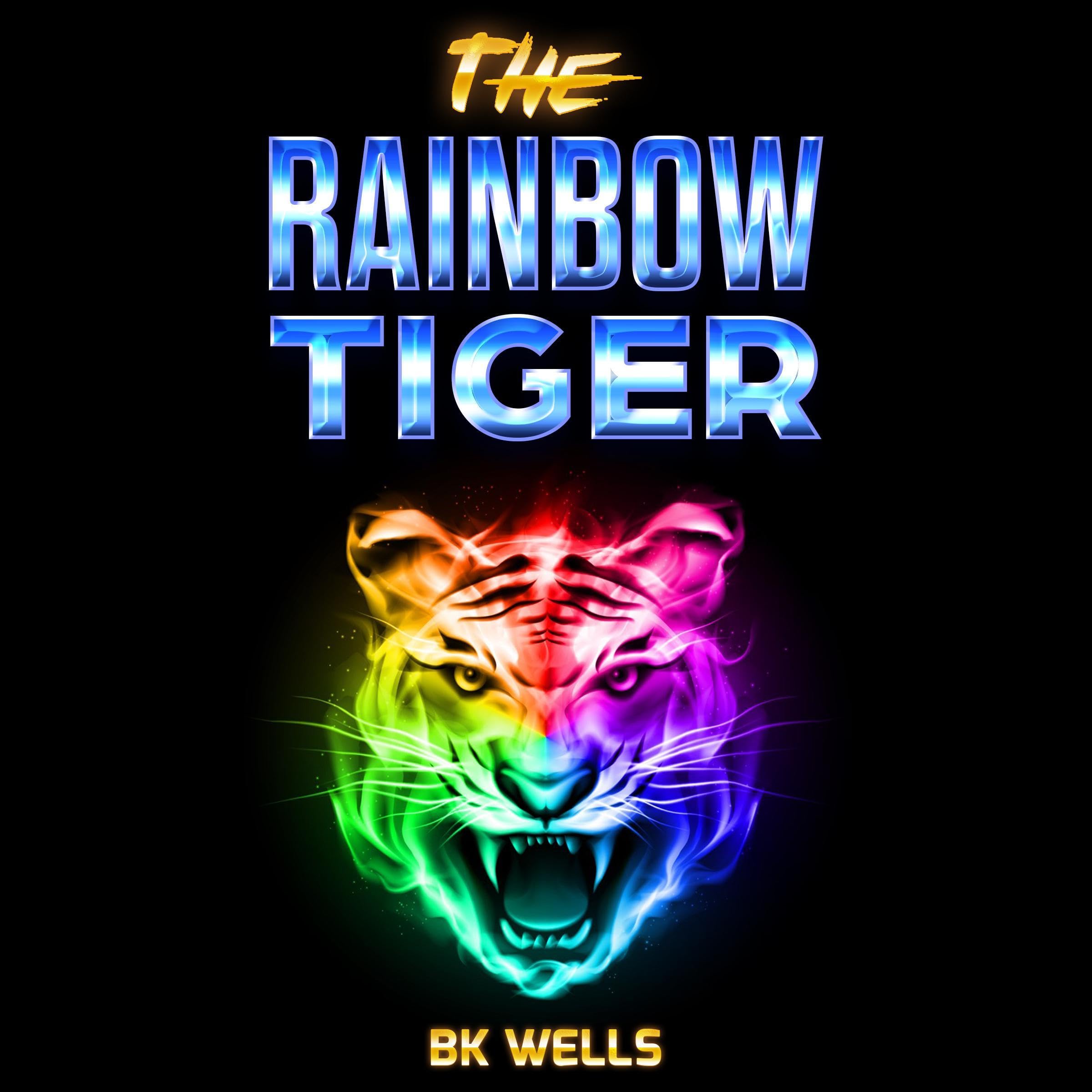 The Rainbow Tiger by B.K. Wells | Goodreads