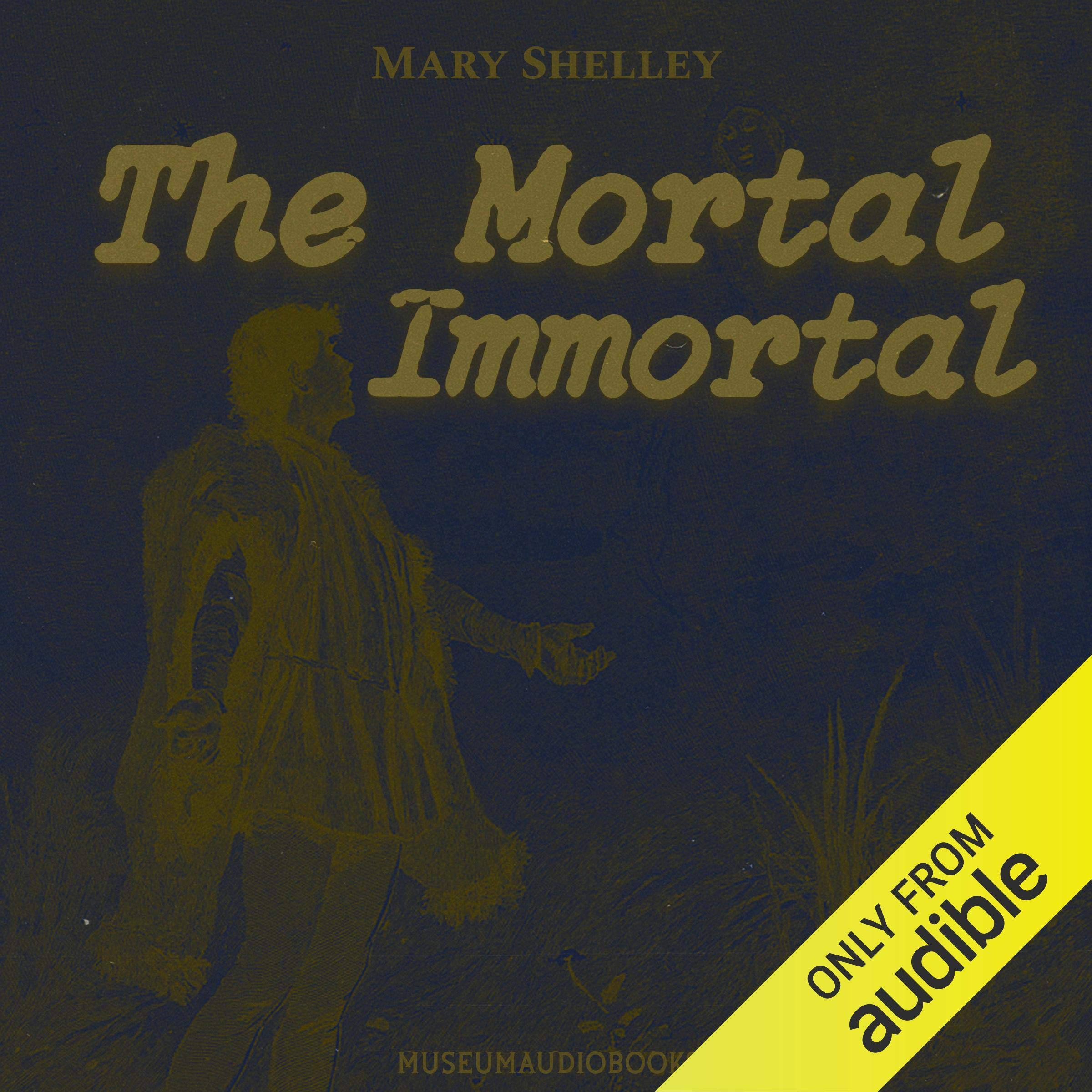 The Mortal Immortal by Mary Wollstonecraft Shelley | Goodreads