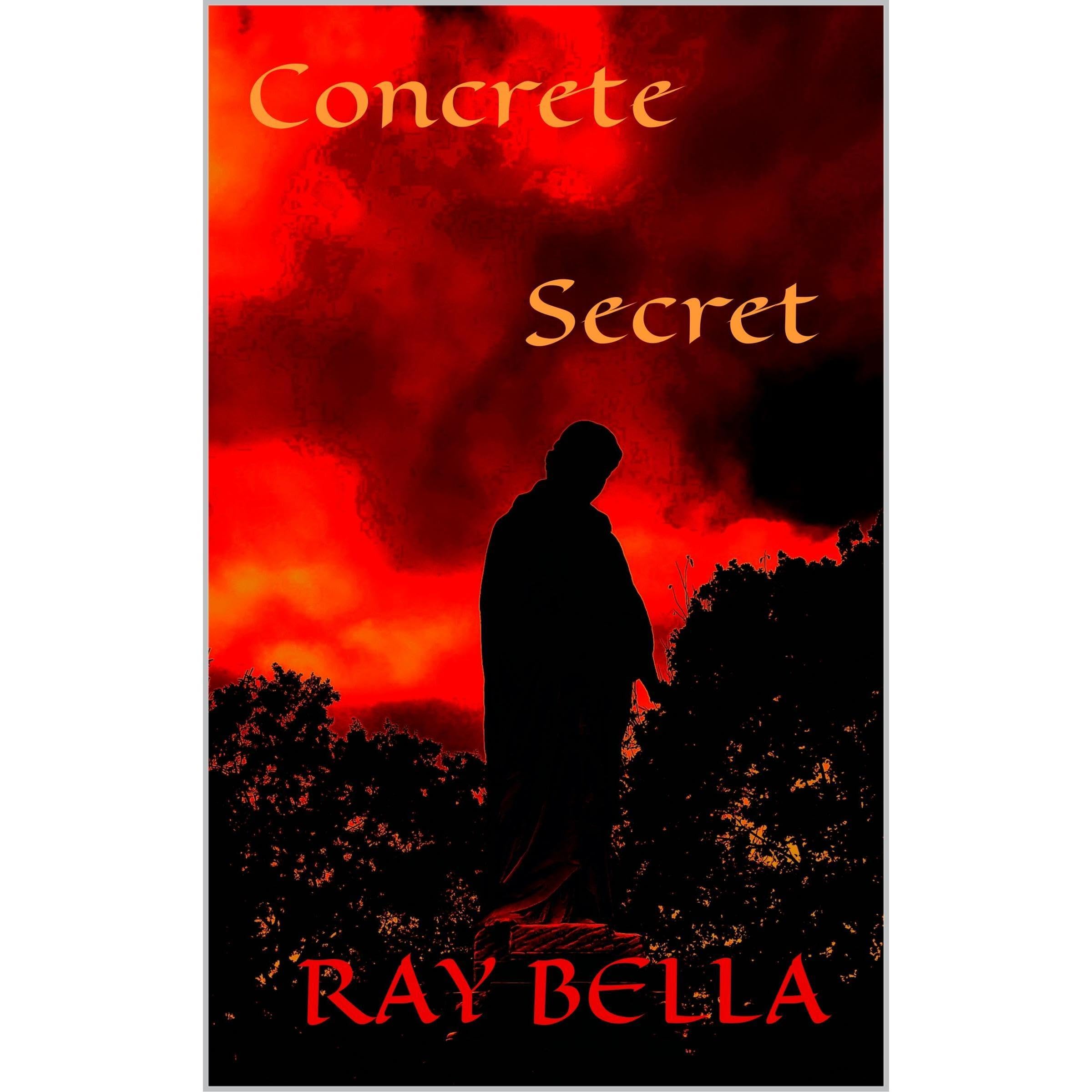 Concrete Secret by Ray Bella | Goodreads