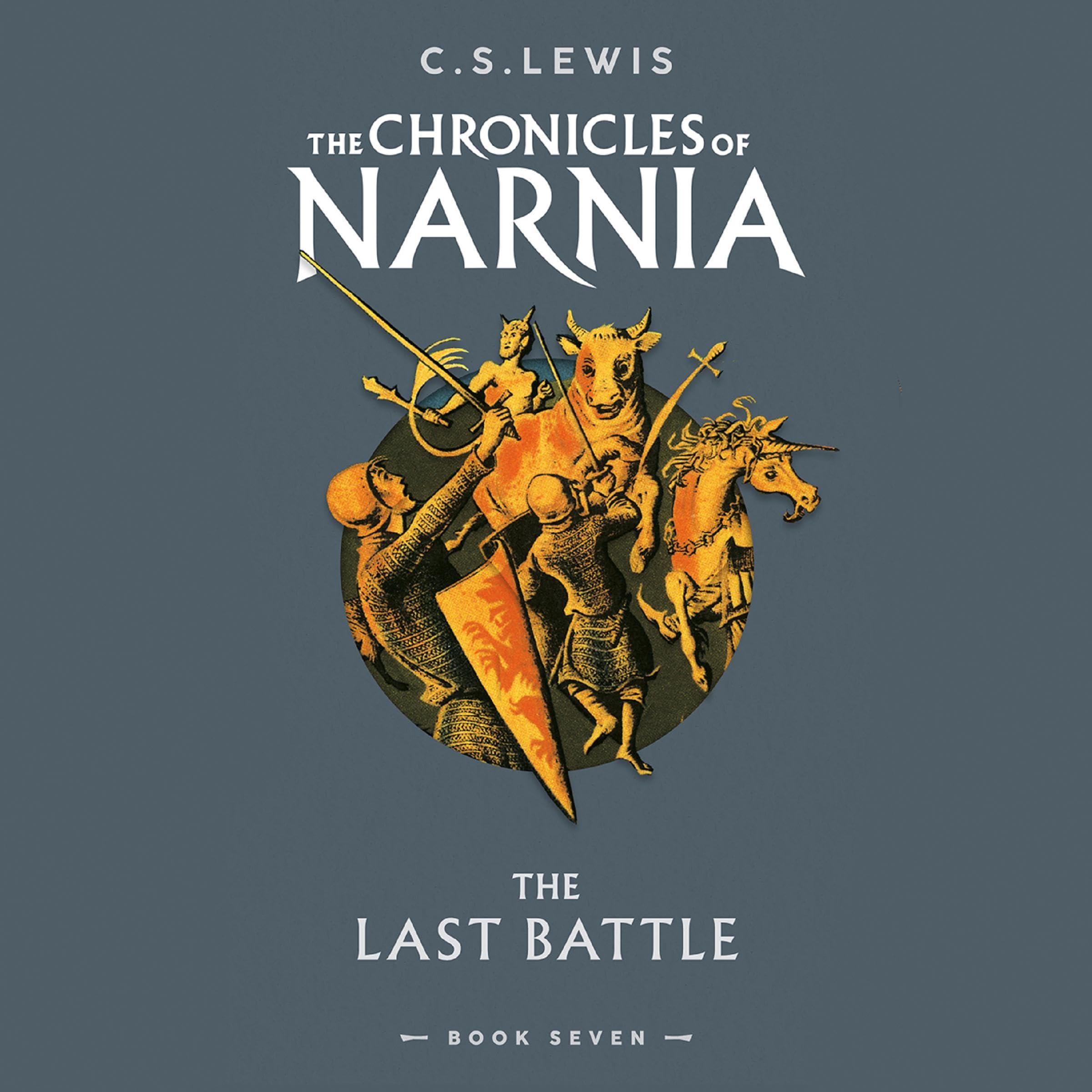 The Last Battle: The Chronicles of Narnia, Book 7 by C.S. Lewis | Goodreads