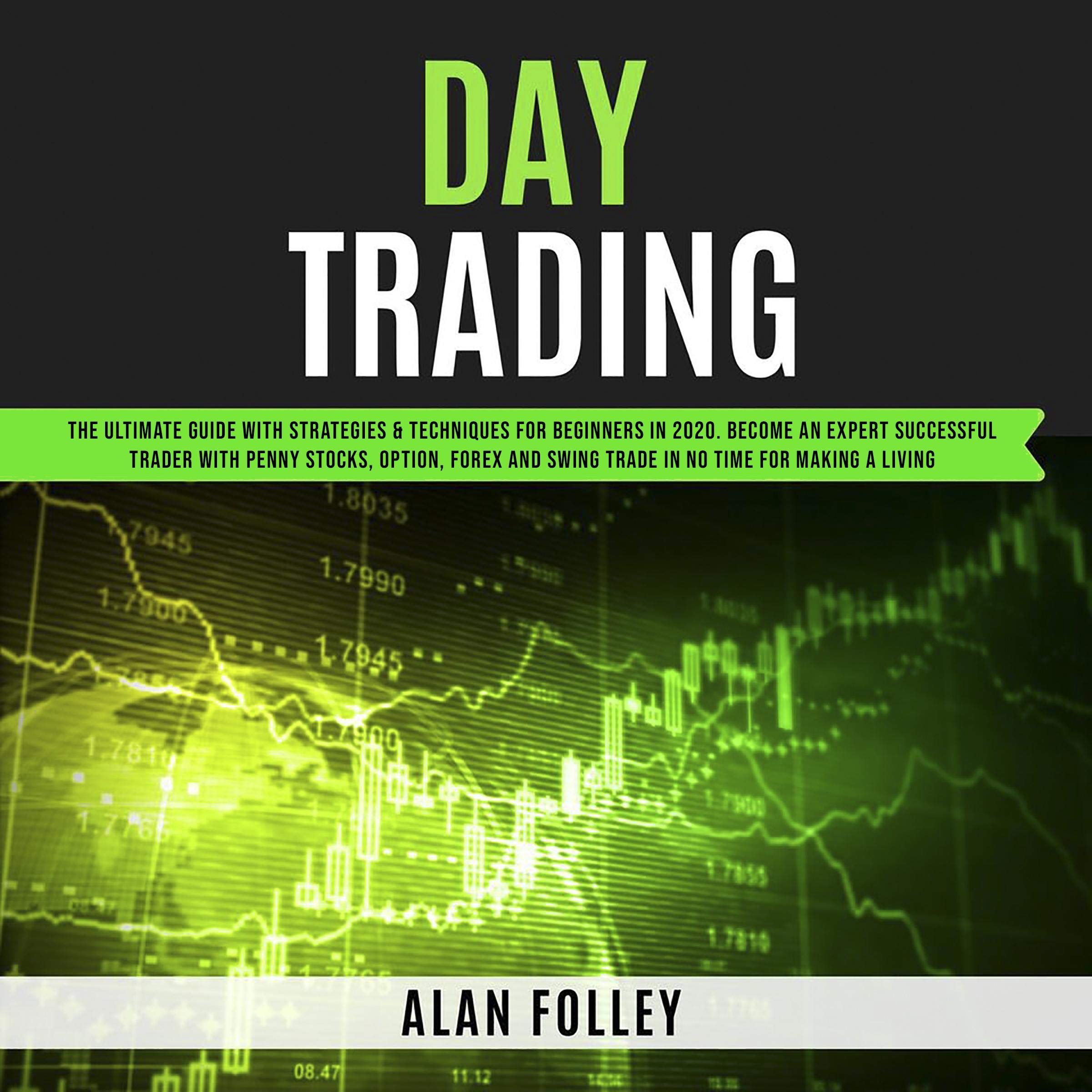 Day Trading: The Ultimate Guide with Strategies & Techniques for ...