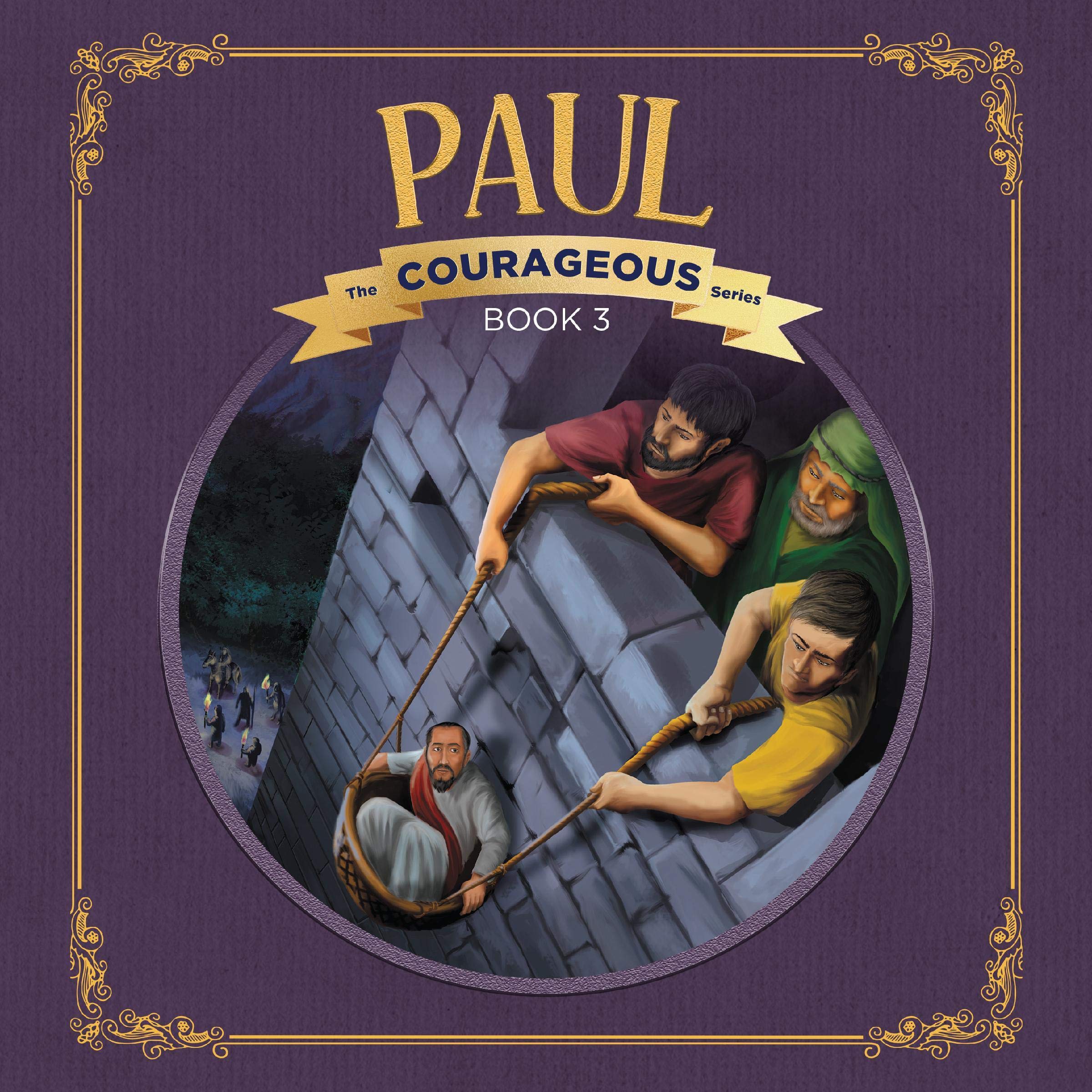 Paul: God's Courageous Apostle: The Courageous Series, Book 3 by The ...