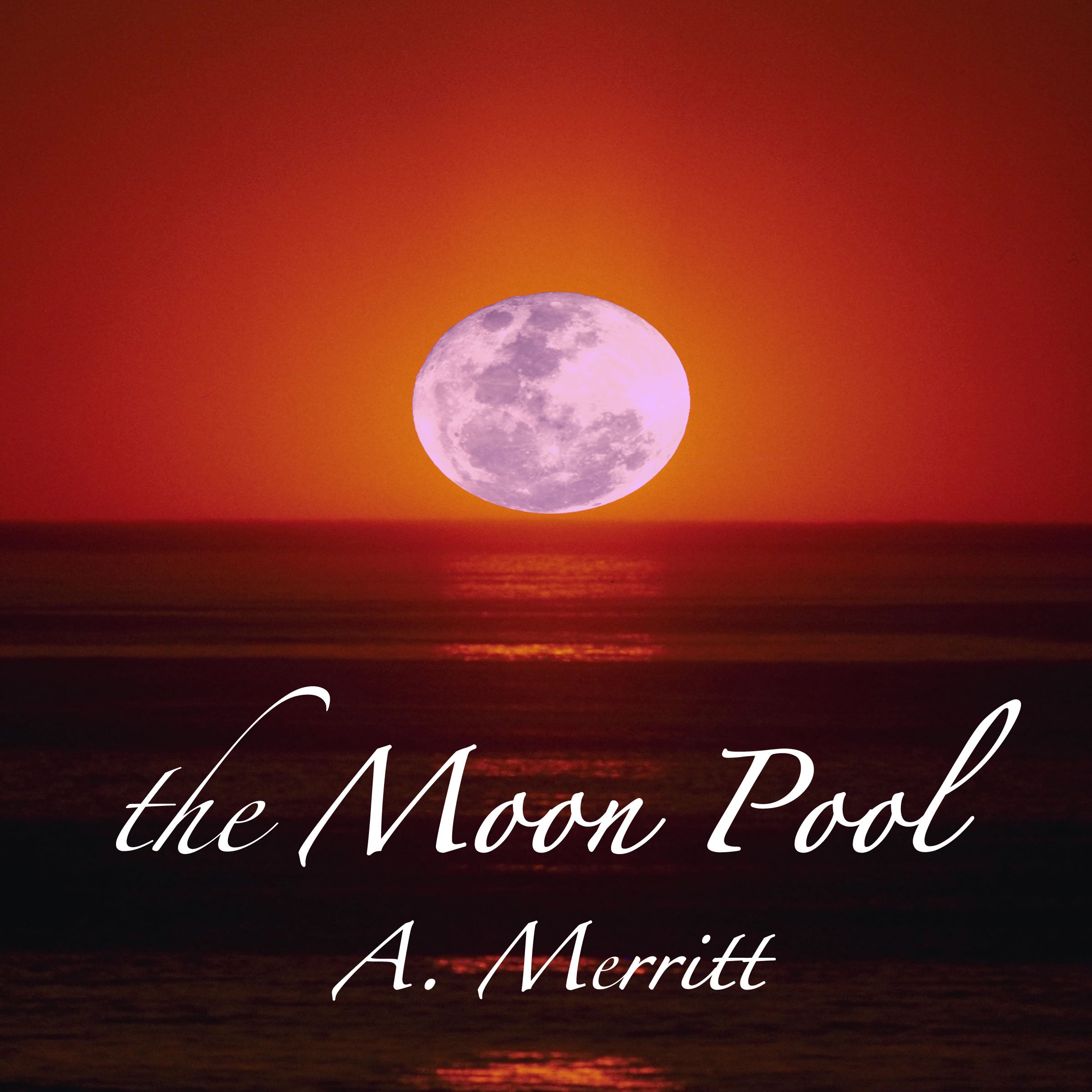 The Moon Pool by A. Merritt | Goodreads