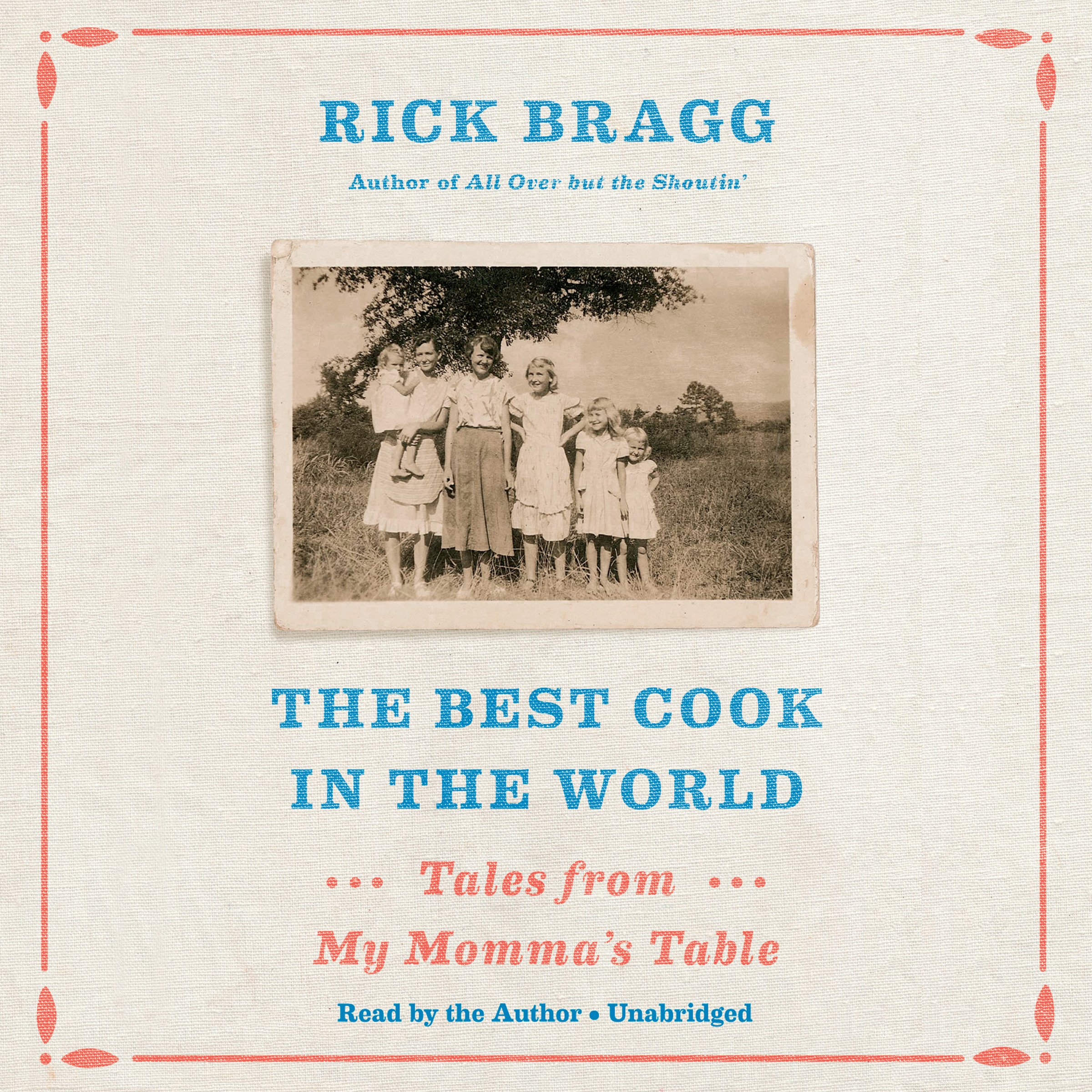 The Best Cook in the World: Tales from My Momma's Southern Table: A ...