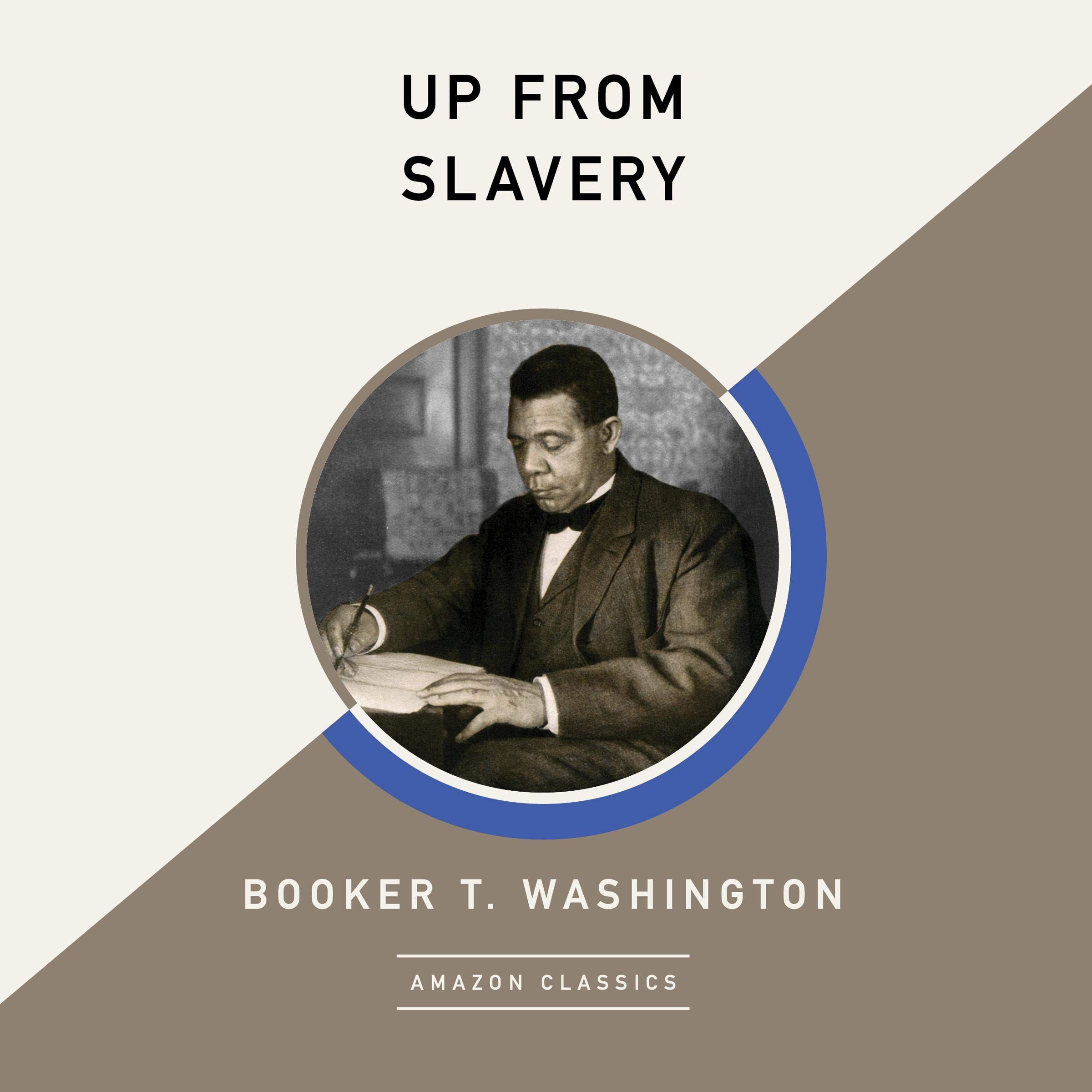 Up from Slavery (AmazonClassics Edition) by Booker T. Washington ...