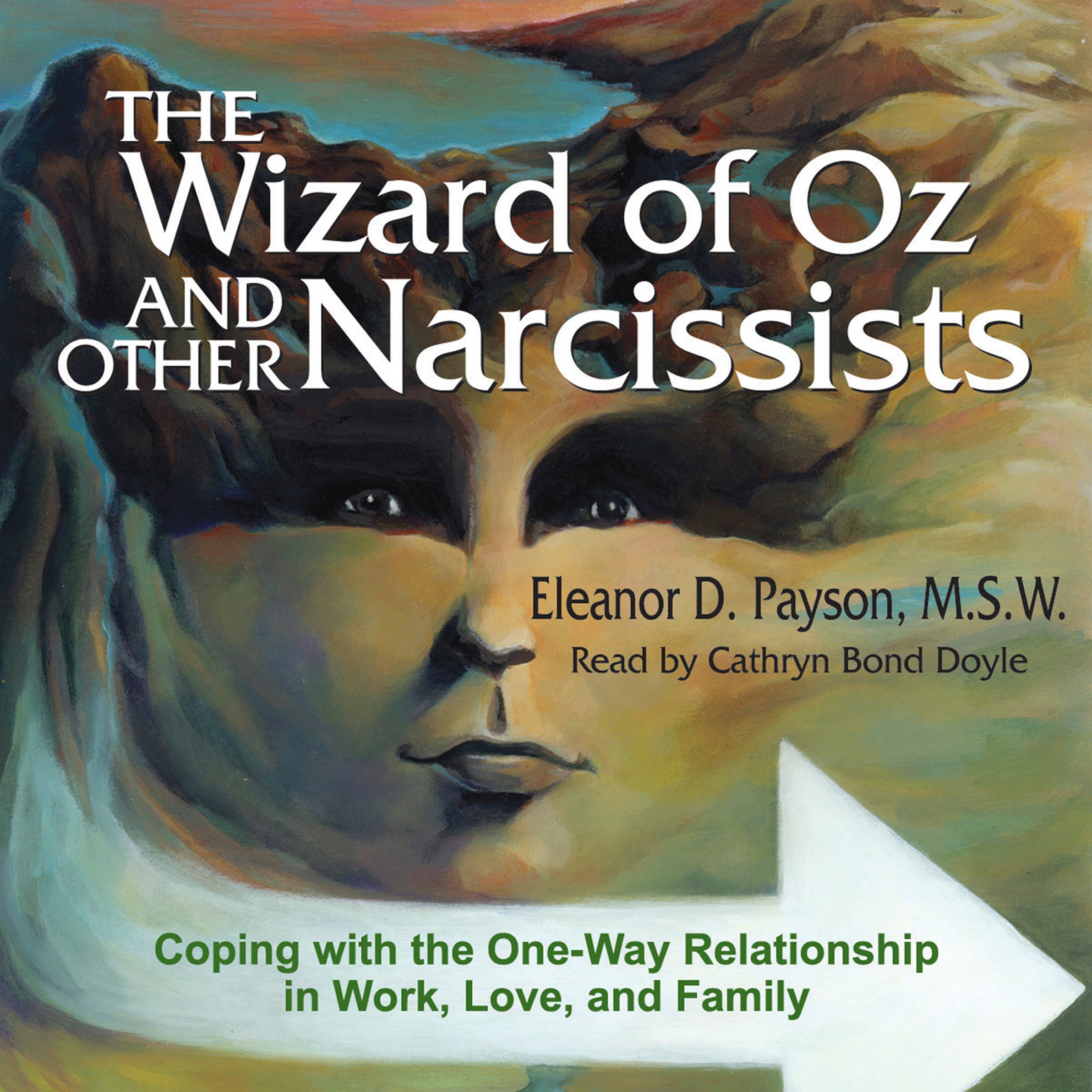 The Wizard of Oz and Other Narcissists: Coping with the One-Way ...