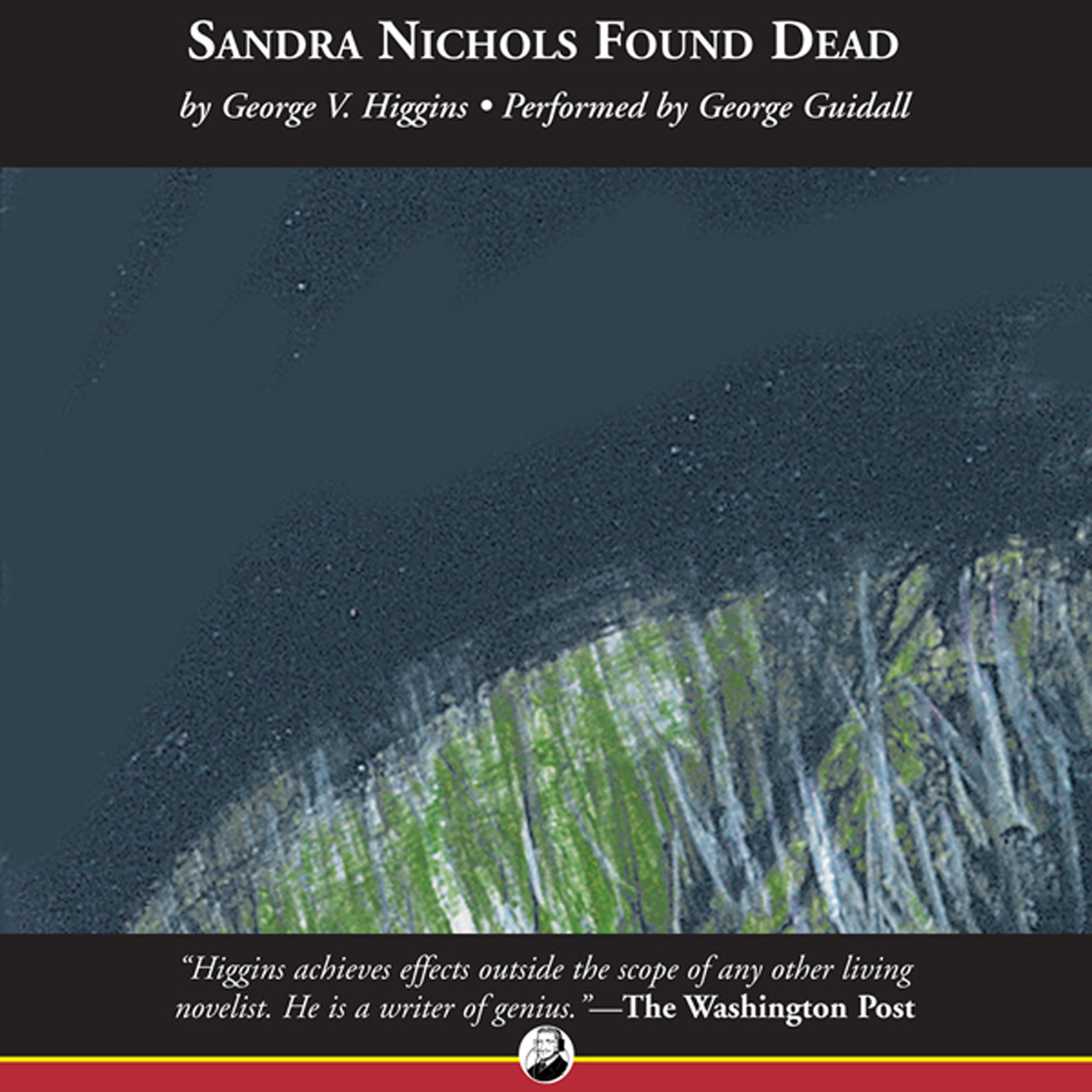 Sandra Nichols Found Dead by George V. Higgins | Goodreads
