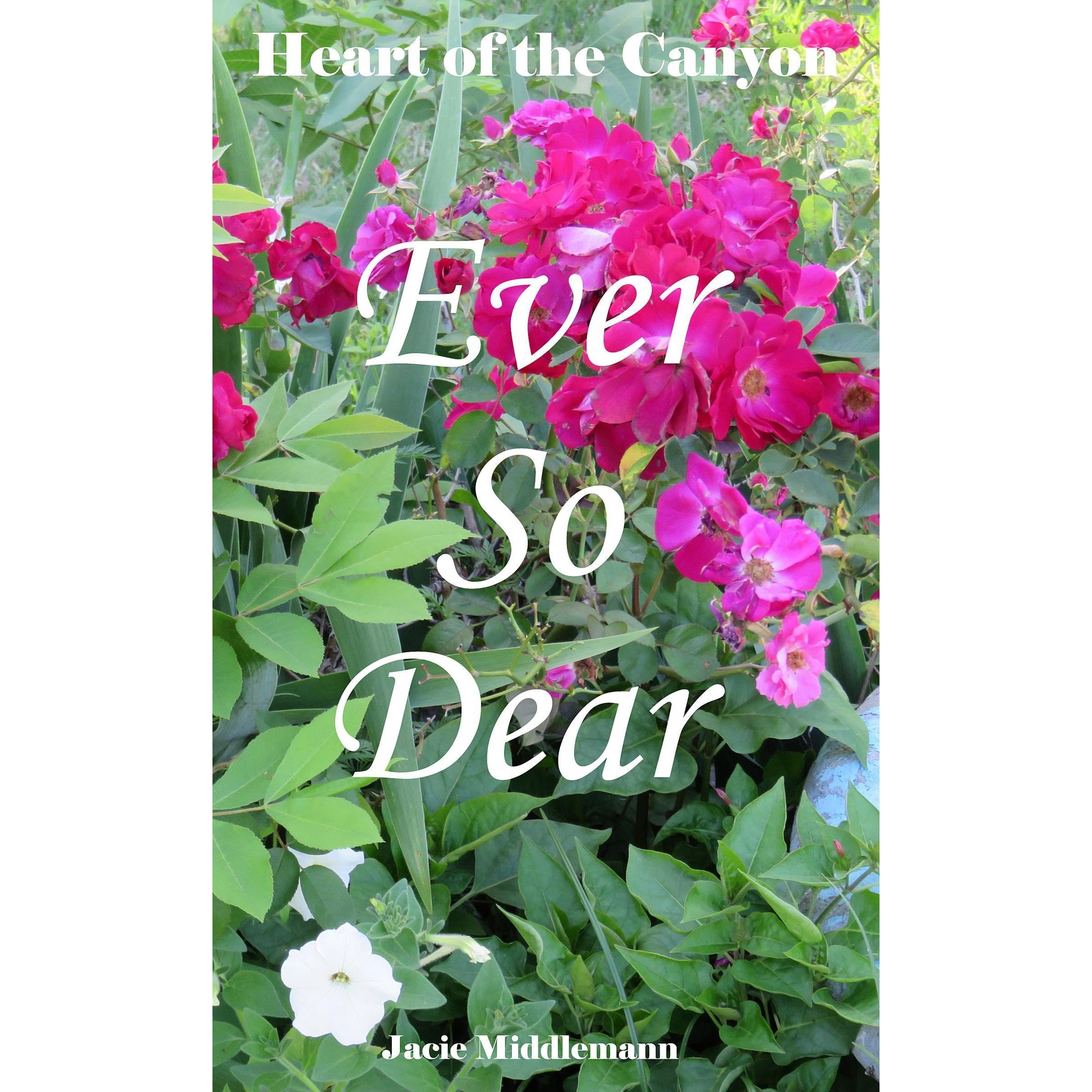 Ever So Dear by Jacie Middlemann | Goodreads