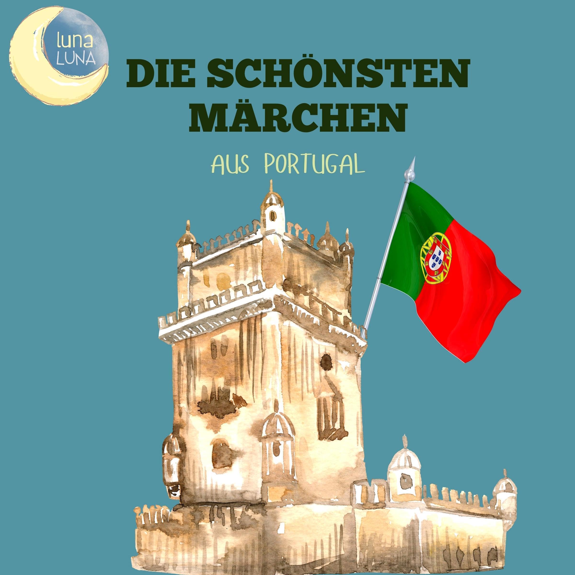Die schönsten Märchen aus Portugal: 20 wunderbare portugiesische ...