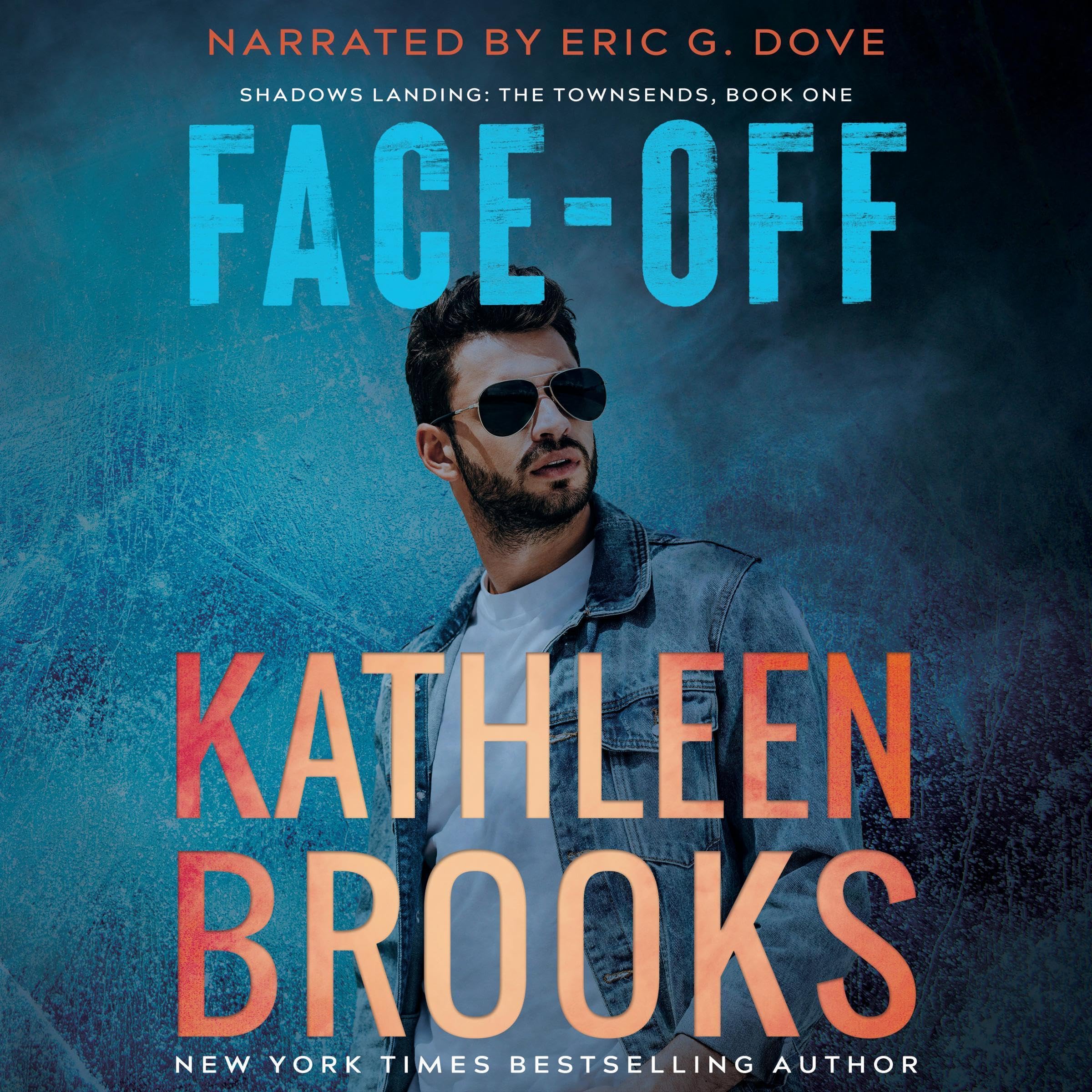 Face-Off: Shadows Landing: The Townsends, Book 1 by Kathleen Brooks ...