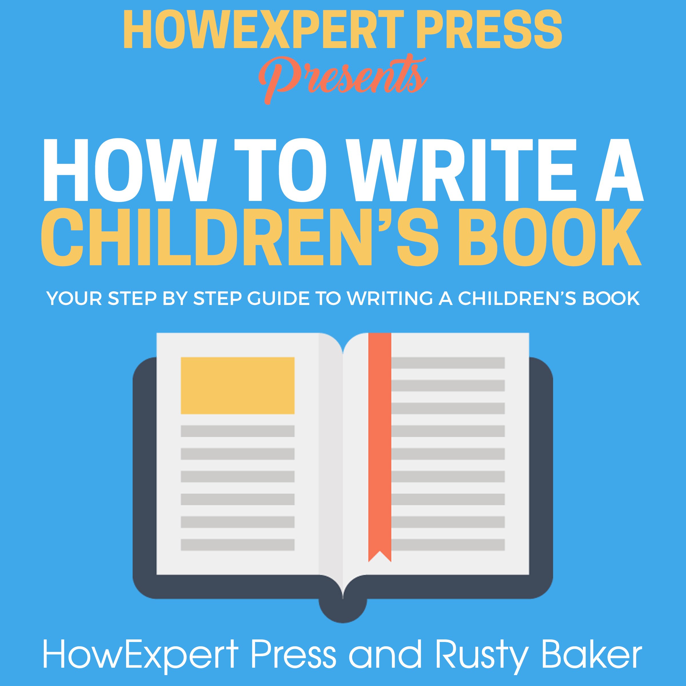 How to Write a Children's Book: Your Step-by-Step Guide to Writing a ...