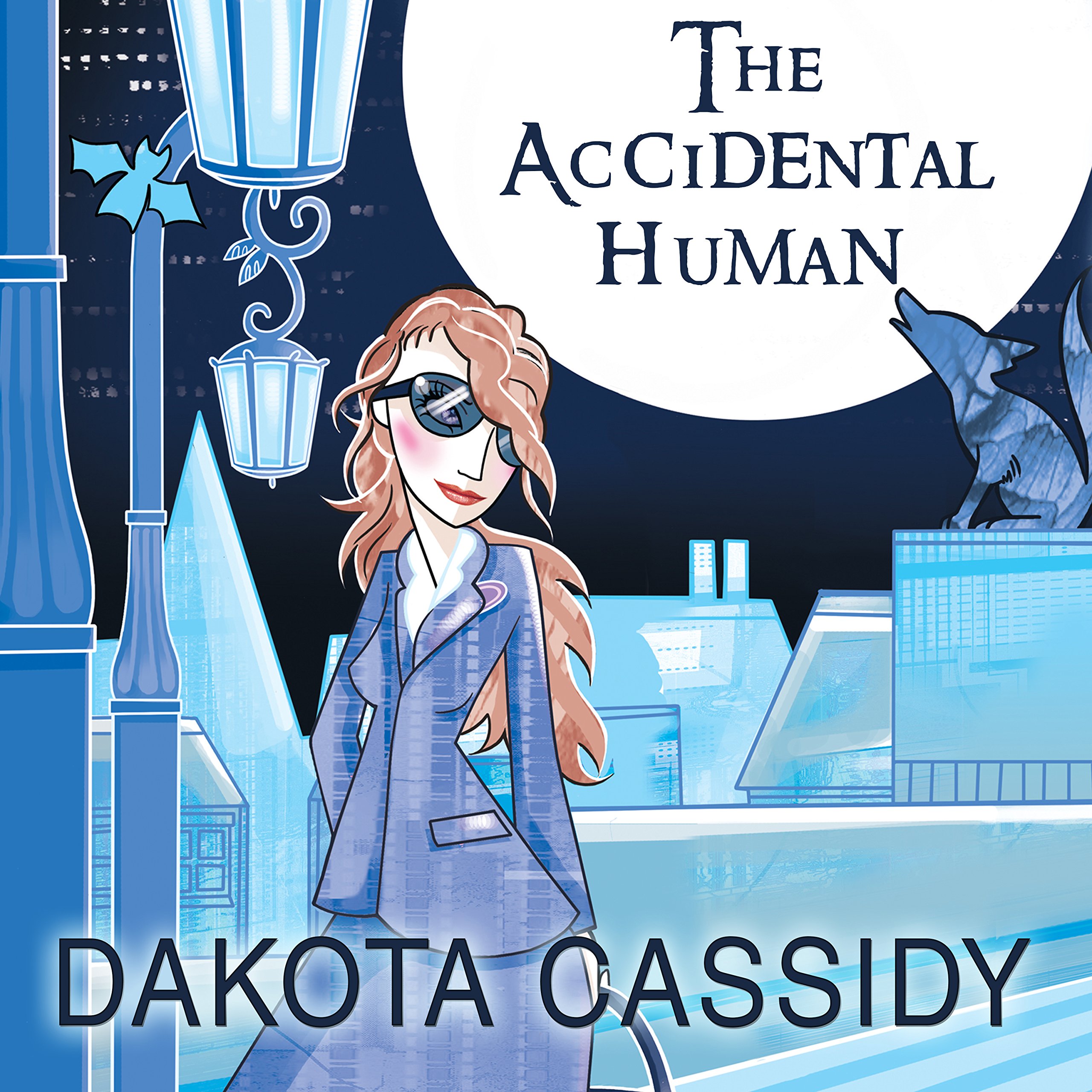 The Accidental Human: Accidentally Paranormal, Book 3 by Dakota Cassidy ...