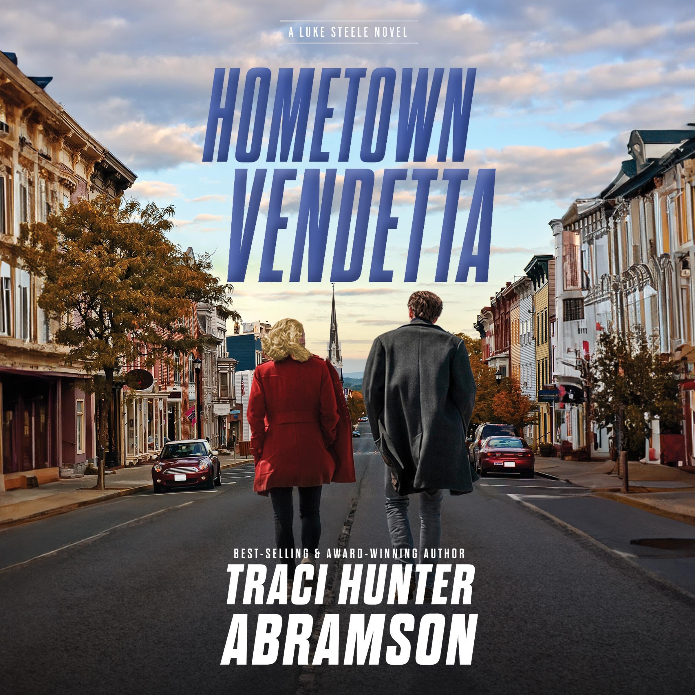 Hometown Vendetta: Luke Steele, Book 1 by Traci Hunter Abramson | Goodreads