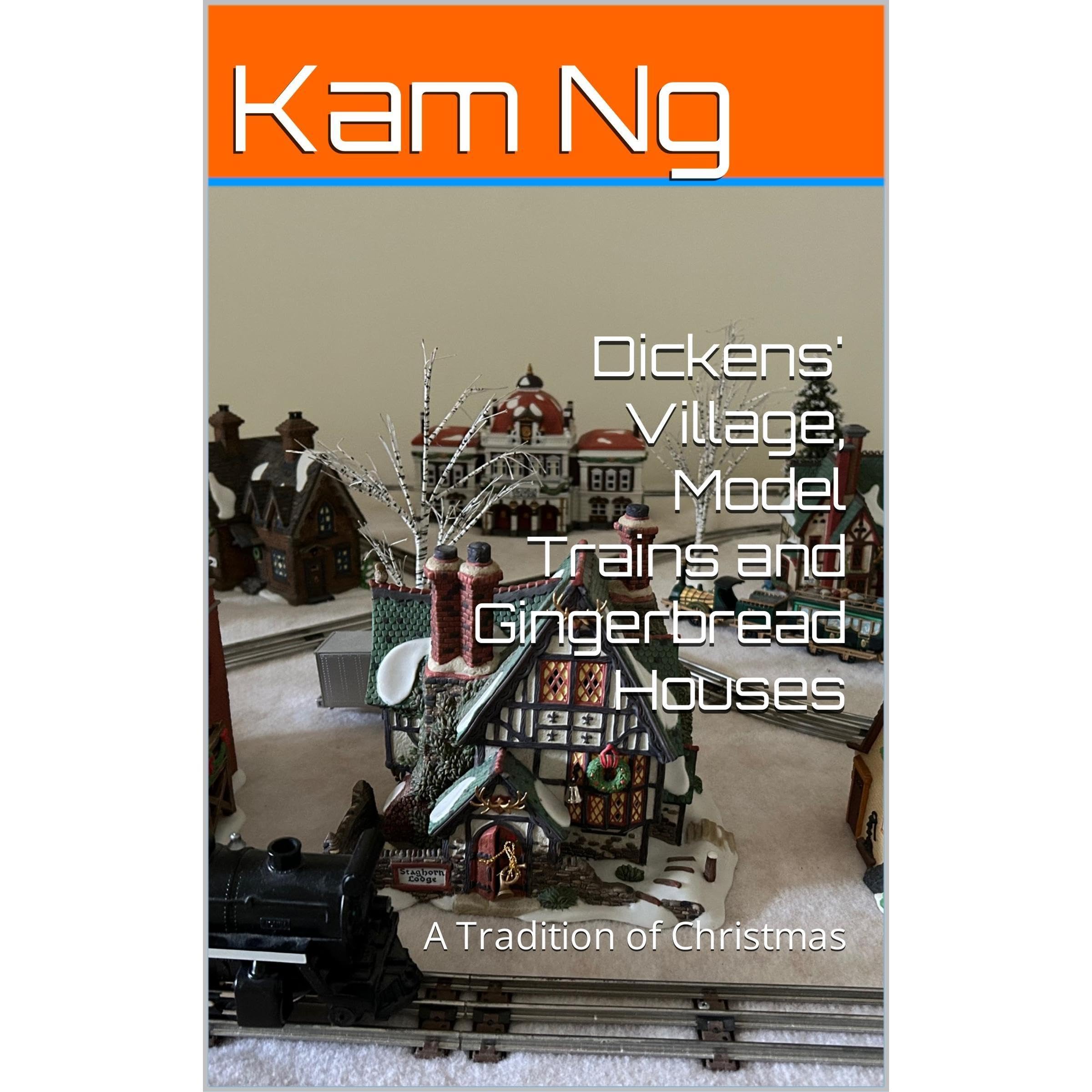 Dickens' Village, Model Trains and Gingerbread Houses: The Christmas ...