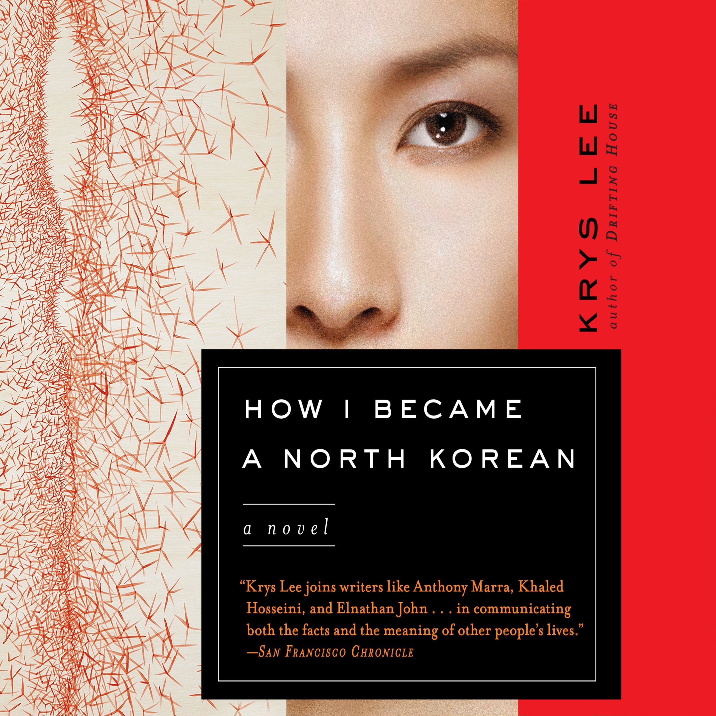 How I Became a North Korean: A Novel by Krys Lee | Goodreads