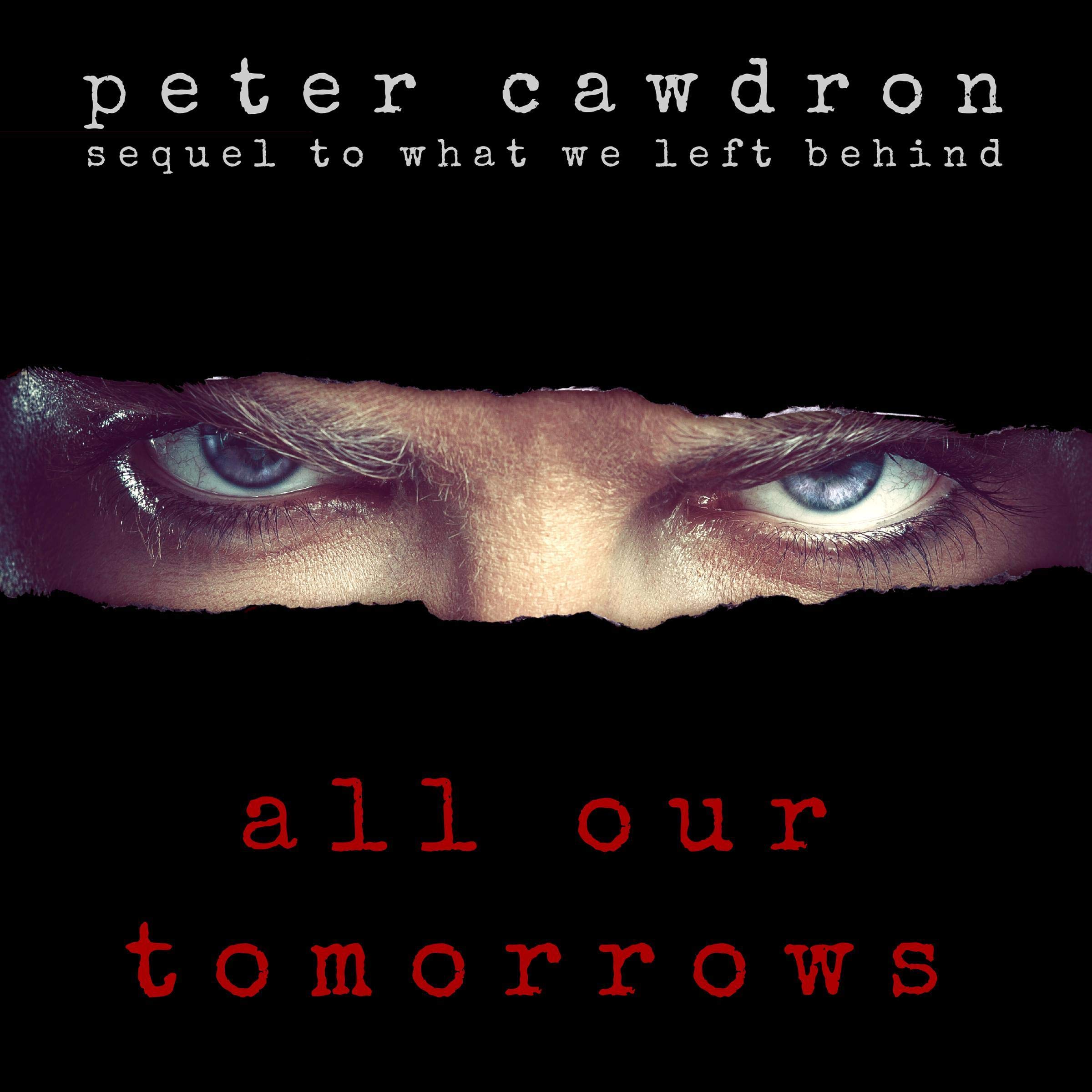 All Our Tomorrows by Peter Cawdron | Goodreads