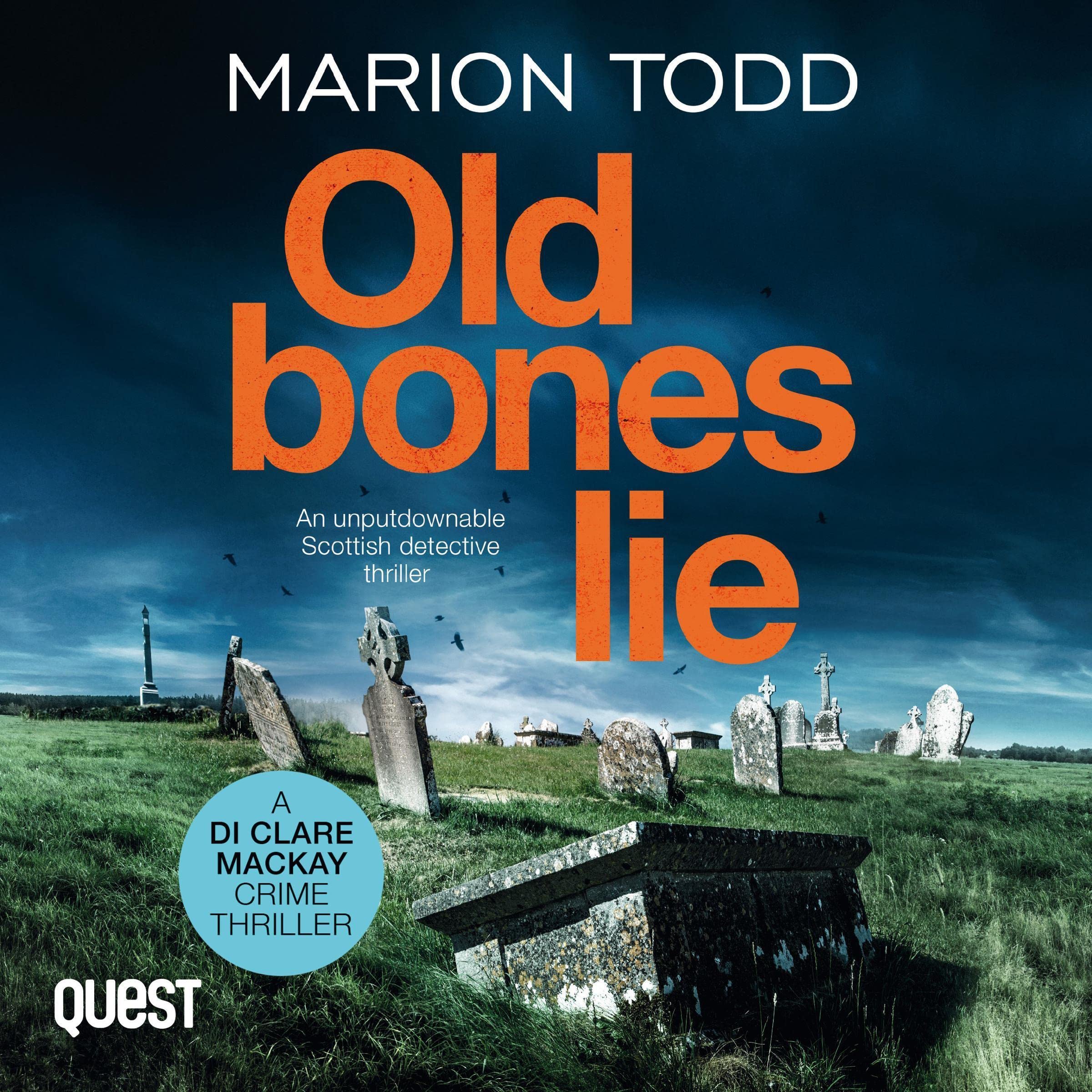 Old Bones Lie: Detective Clare Mackay, Book 6 by Marion Todd | Goodreads