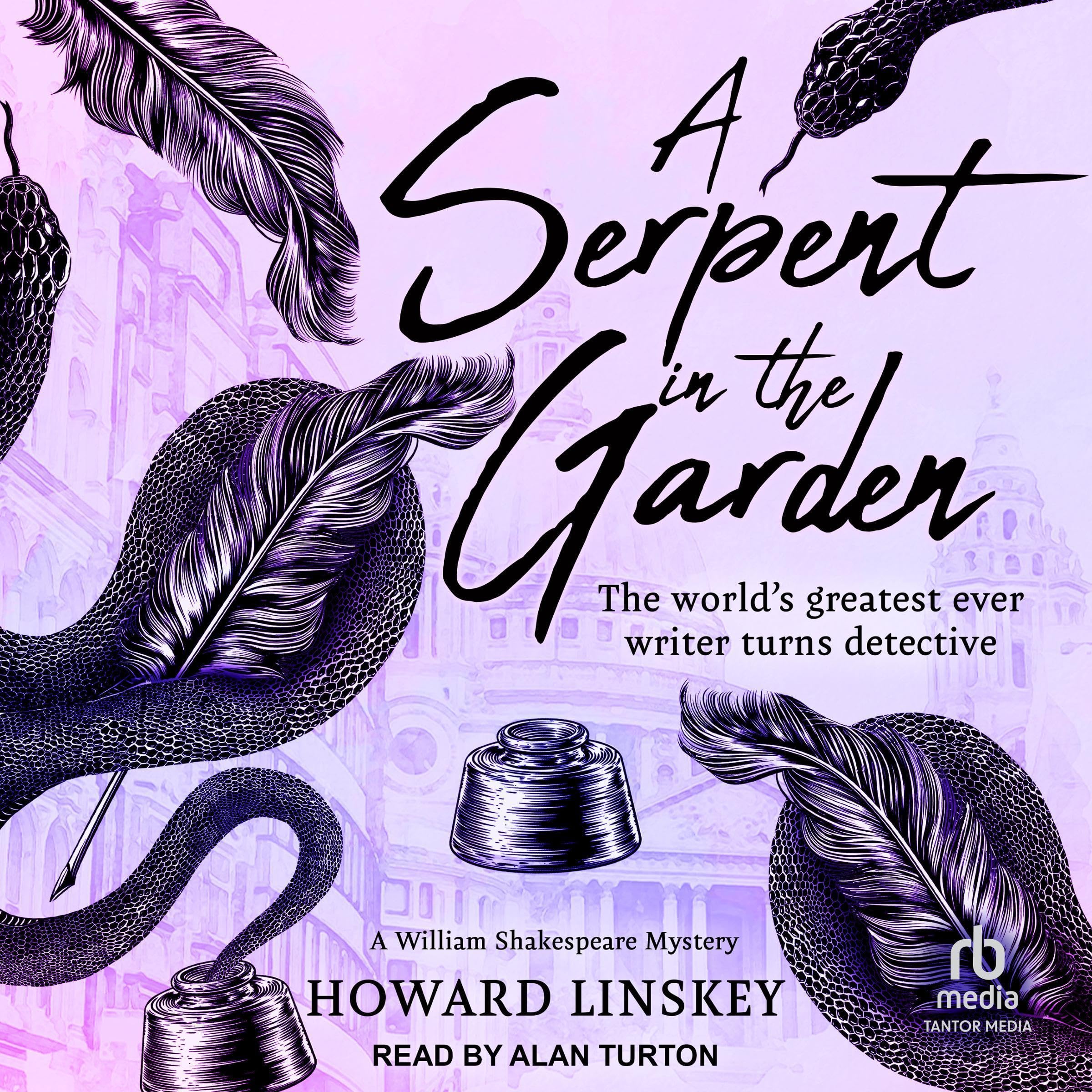A Serpent in the Garden: William Shakespeare Mysteries, Book 1 by ...
