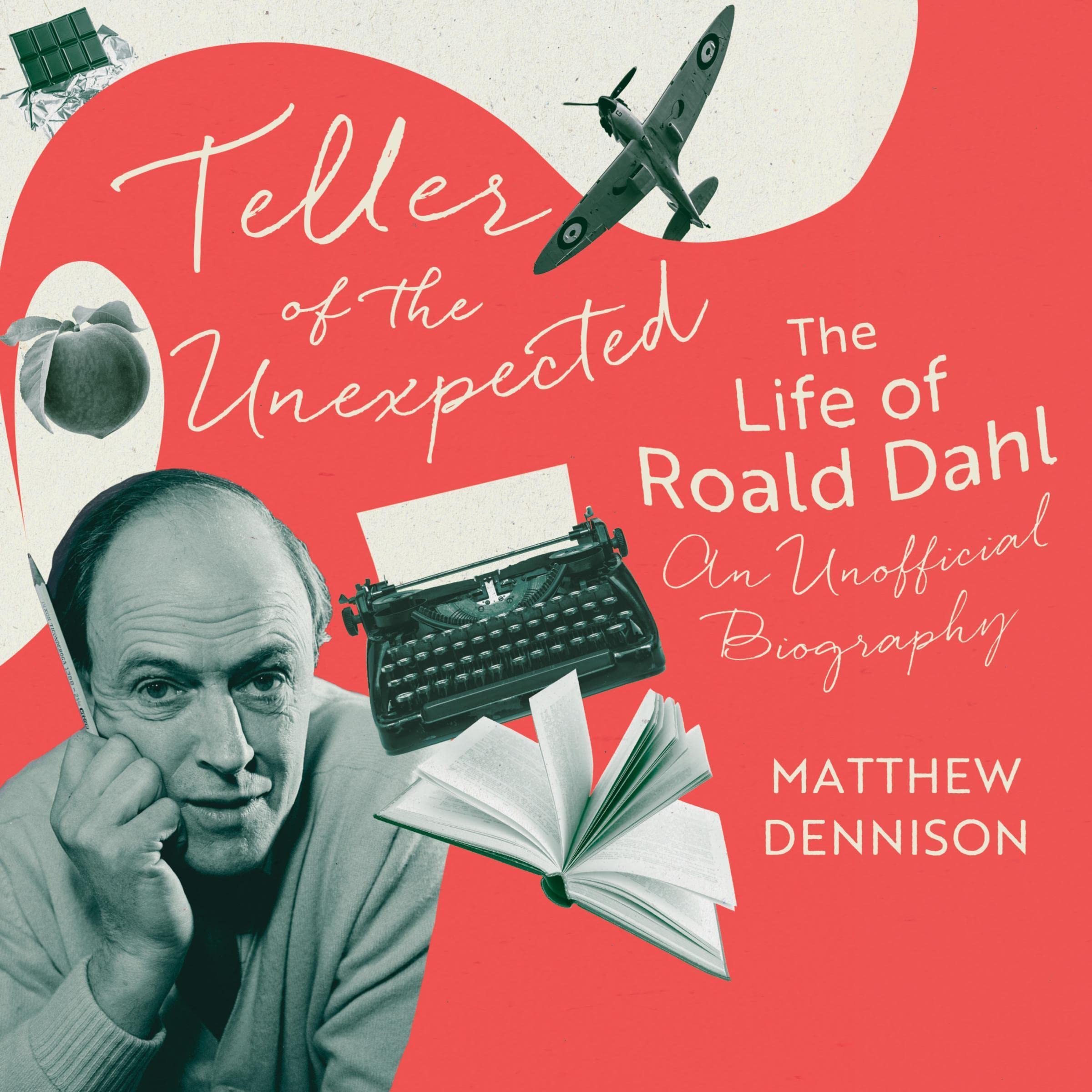 Teller of the Unexpected by Matthew Dennison | Goodreads