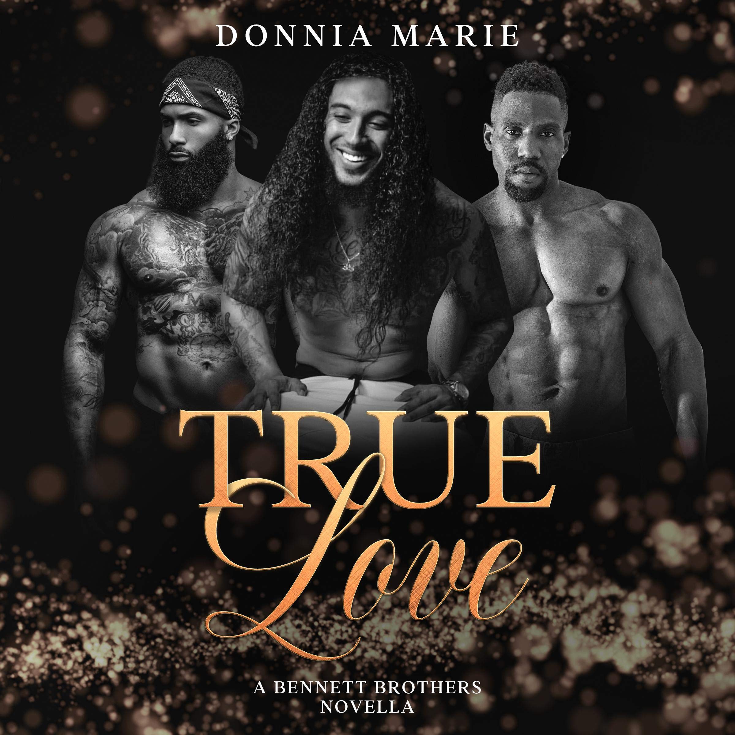 True Love: A Bennett Brothers Novella by Donnia Marie | Goodreads