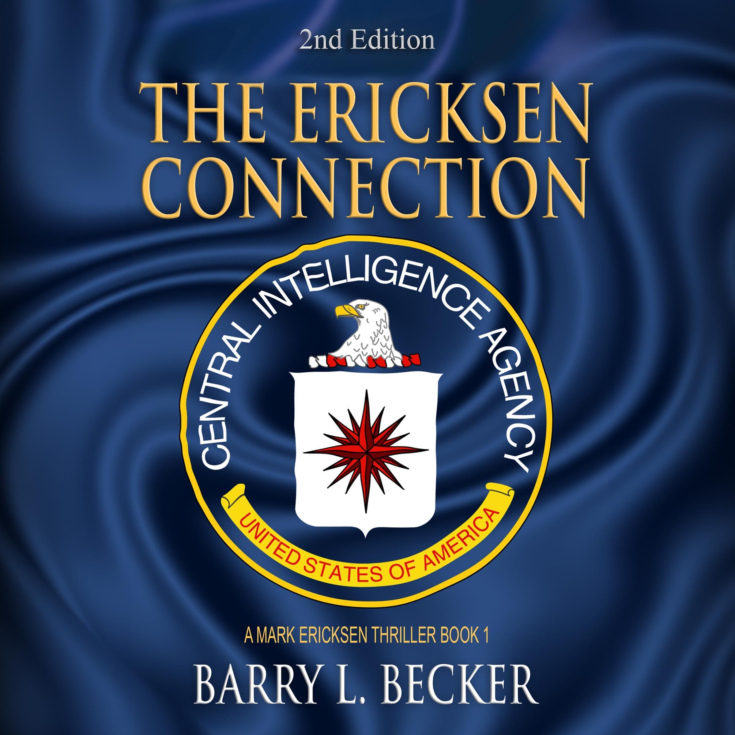 The Ericksen Connection: A Mark Ericksen Thriller, Book 1 by Barry ...