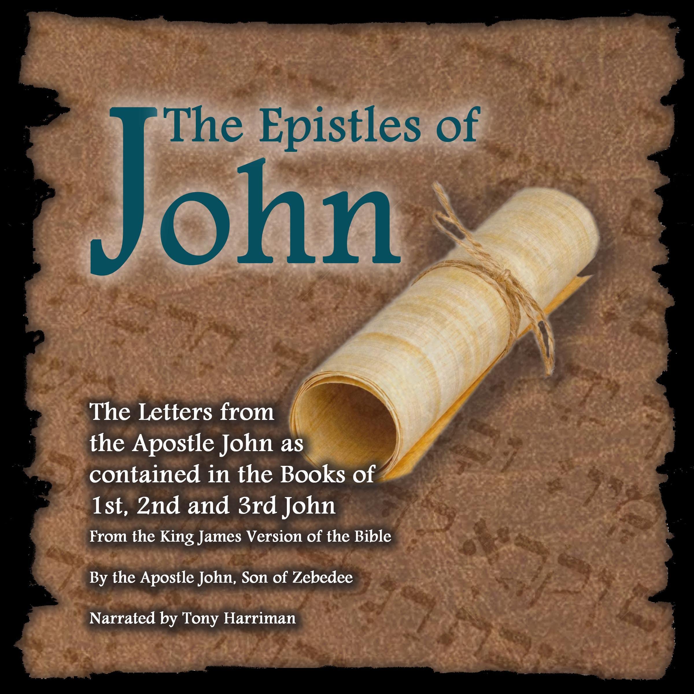 The Epistles of John: The Letters from the Apostle John as Contained in ...