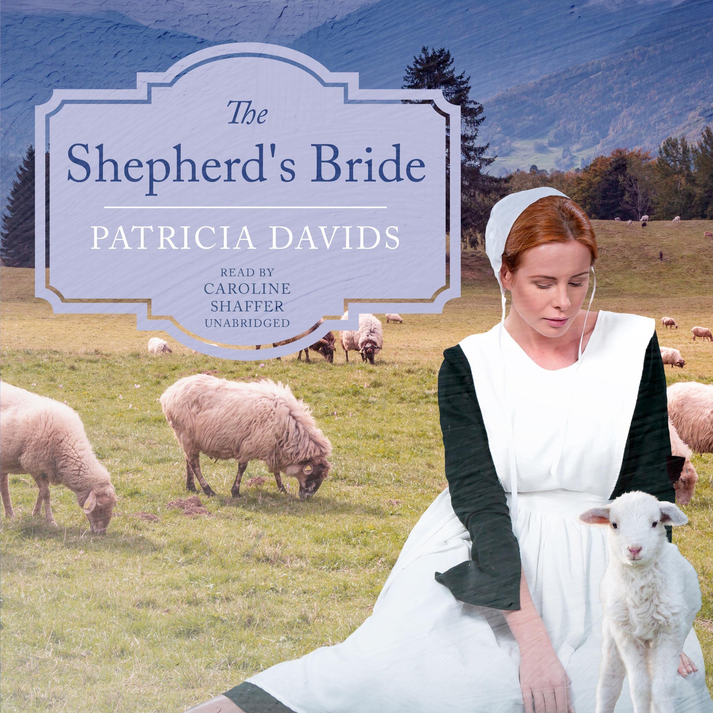 The Shepherd's Bride: The Brides of Amish Country Series, Book 11 by ...