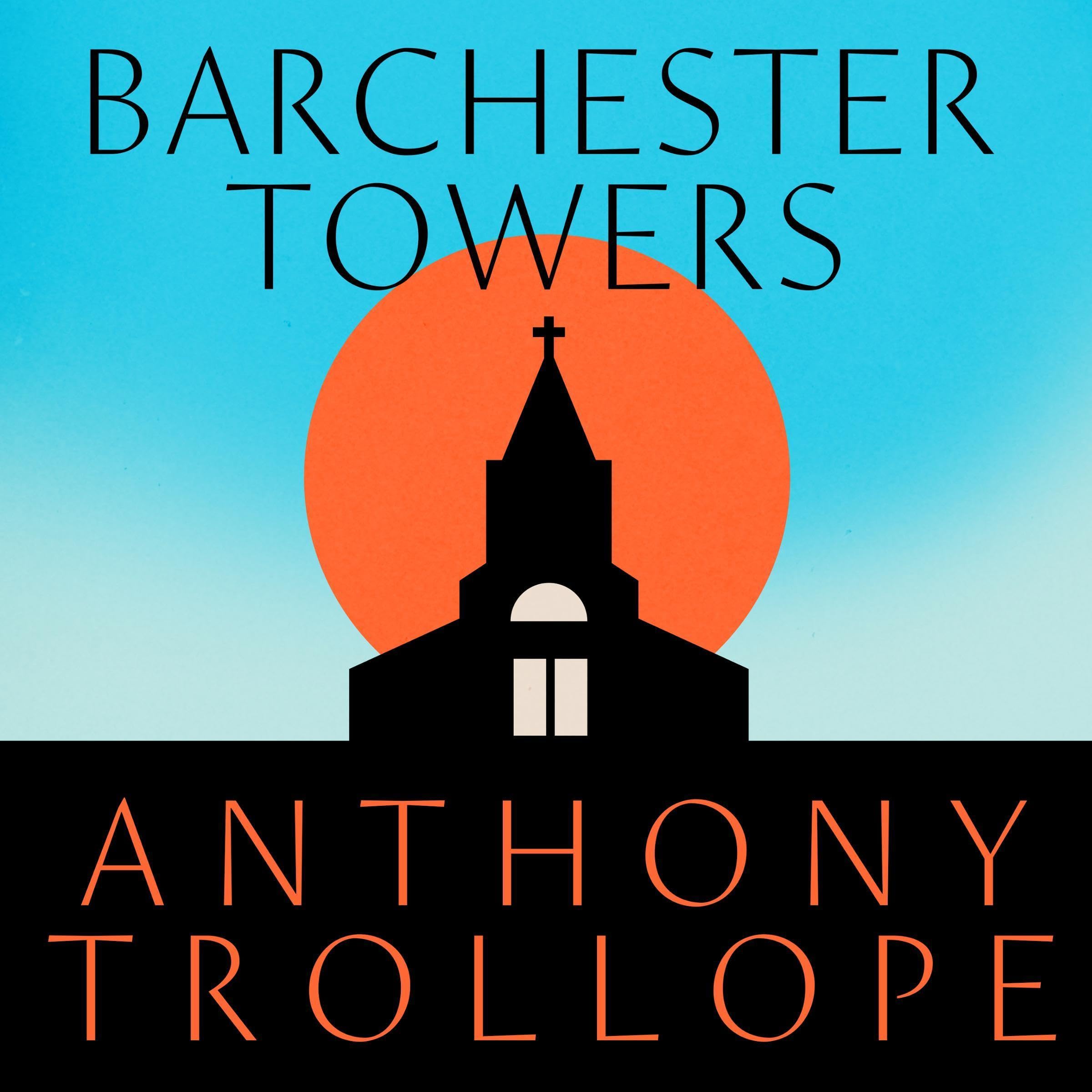 Barchester Towers by Anthony Trollope | Goodreads