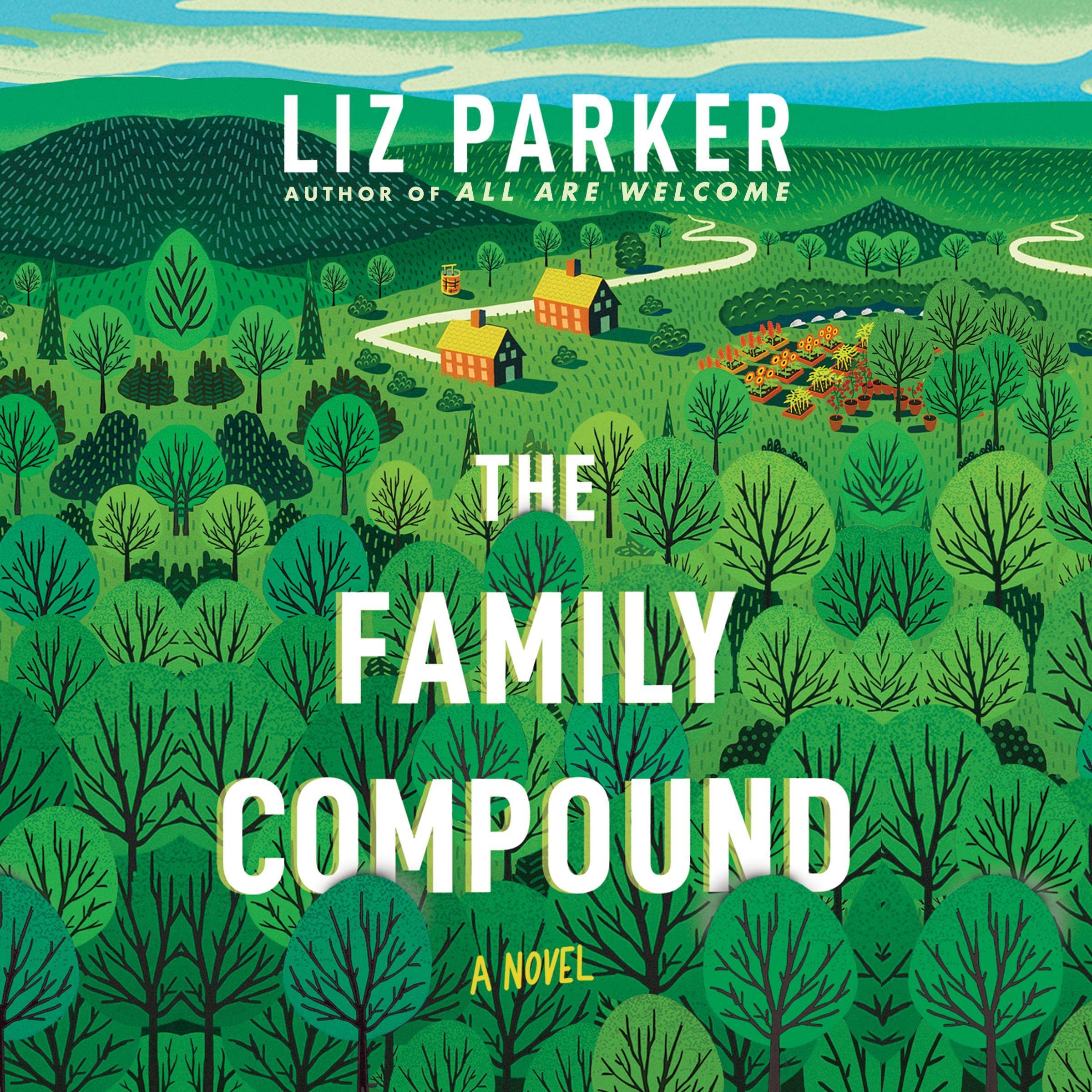 The Family Compound: A Novel by Liz Parker | Goodreads