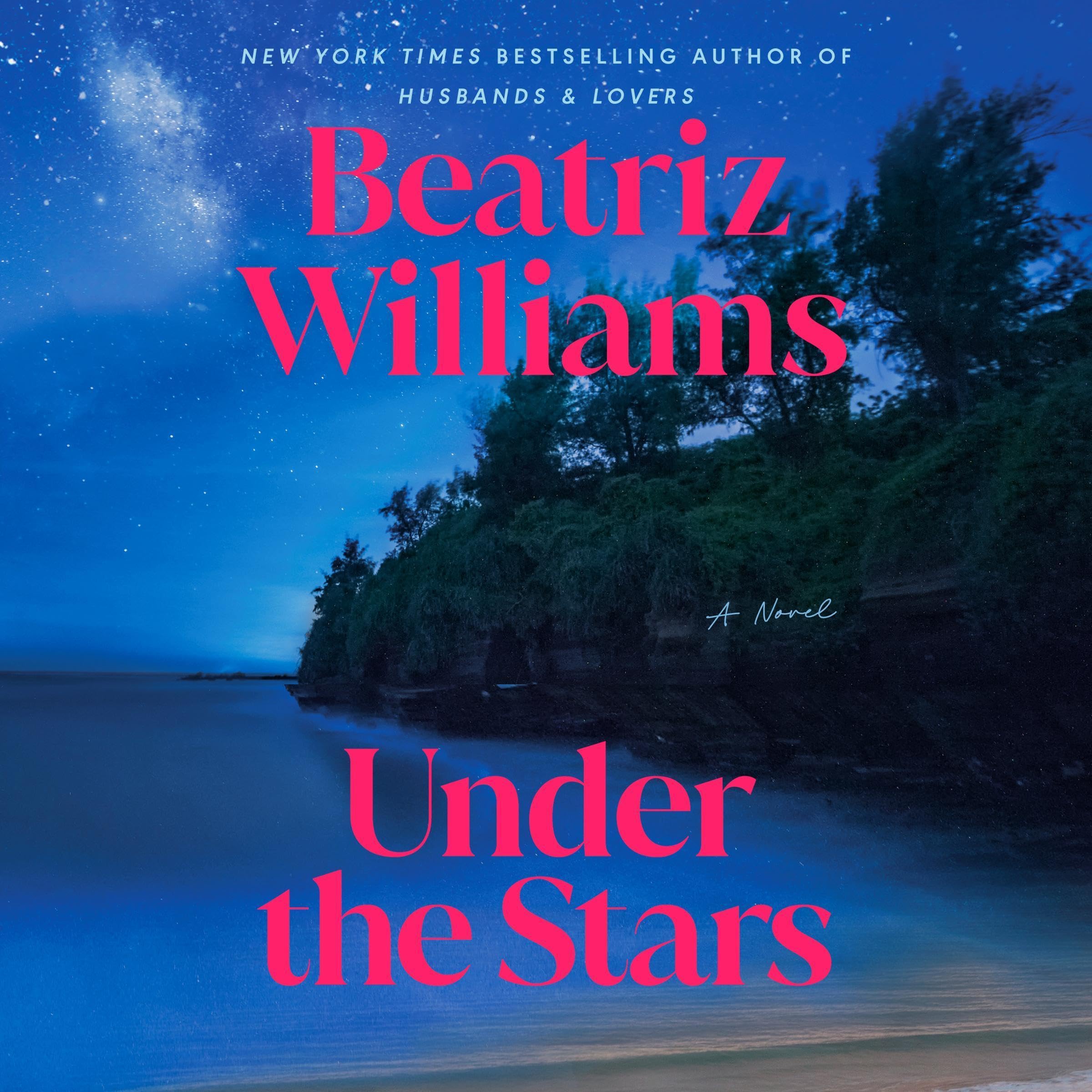 Under the Stars: A Novel by Beatriz Williams | Goodreads