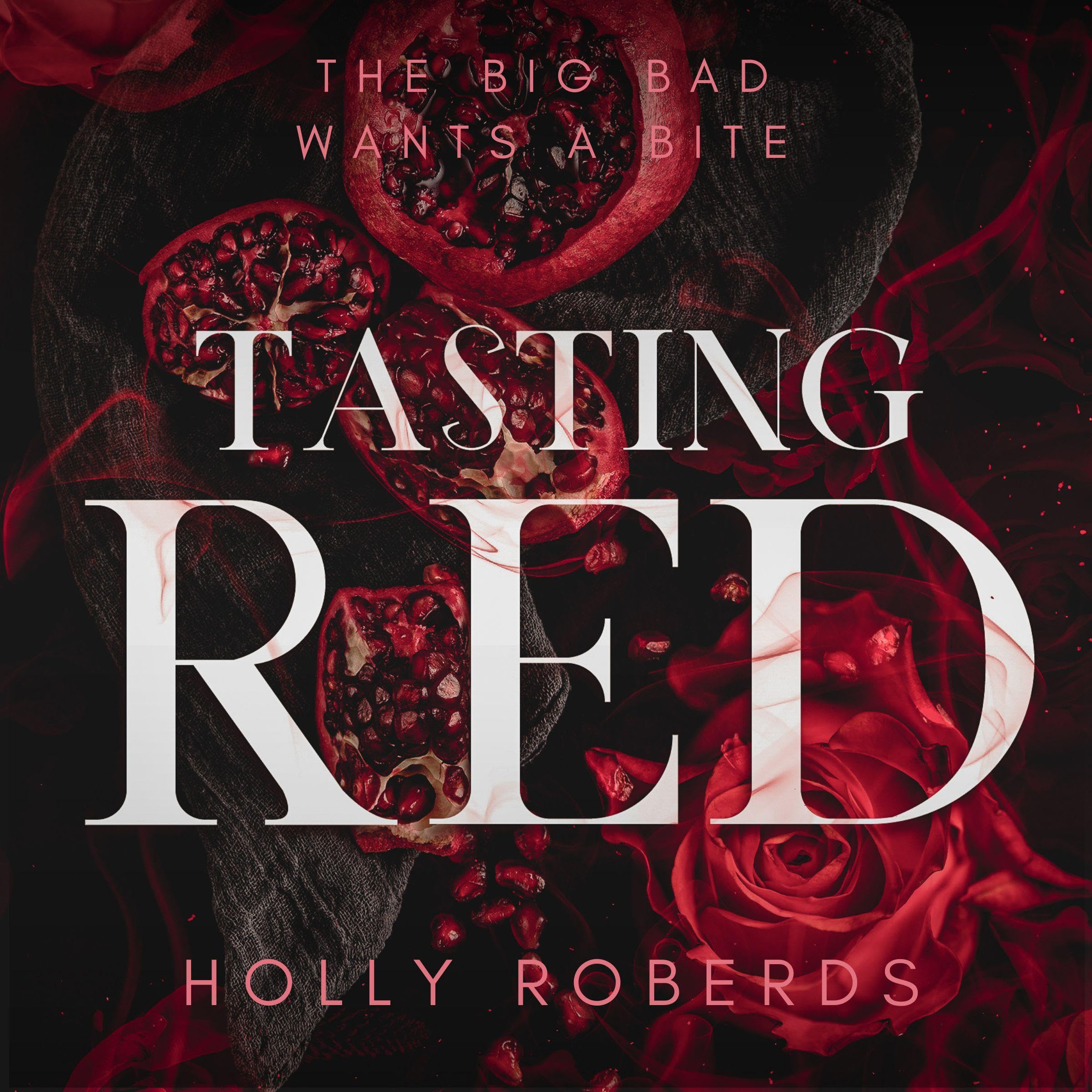 Tasting Red: A Spicy Red Riding Hood Retelling by Holly Roberds | Goodreads