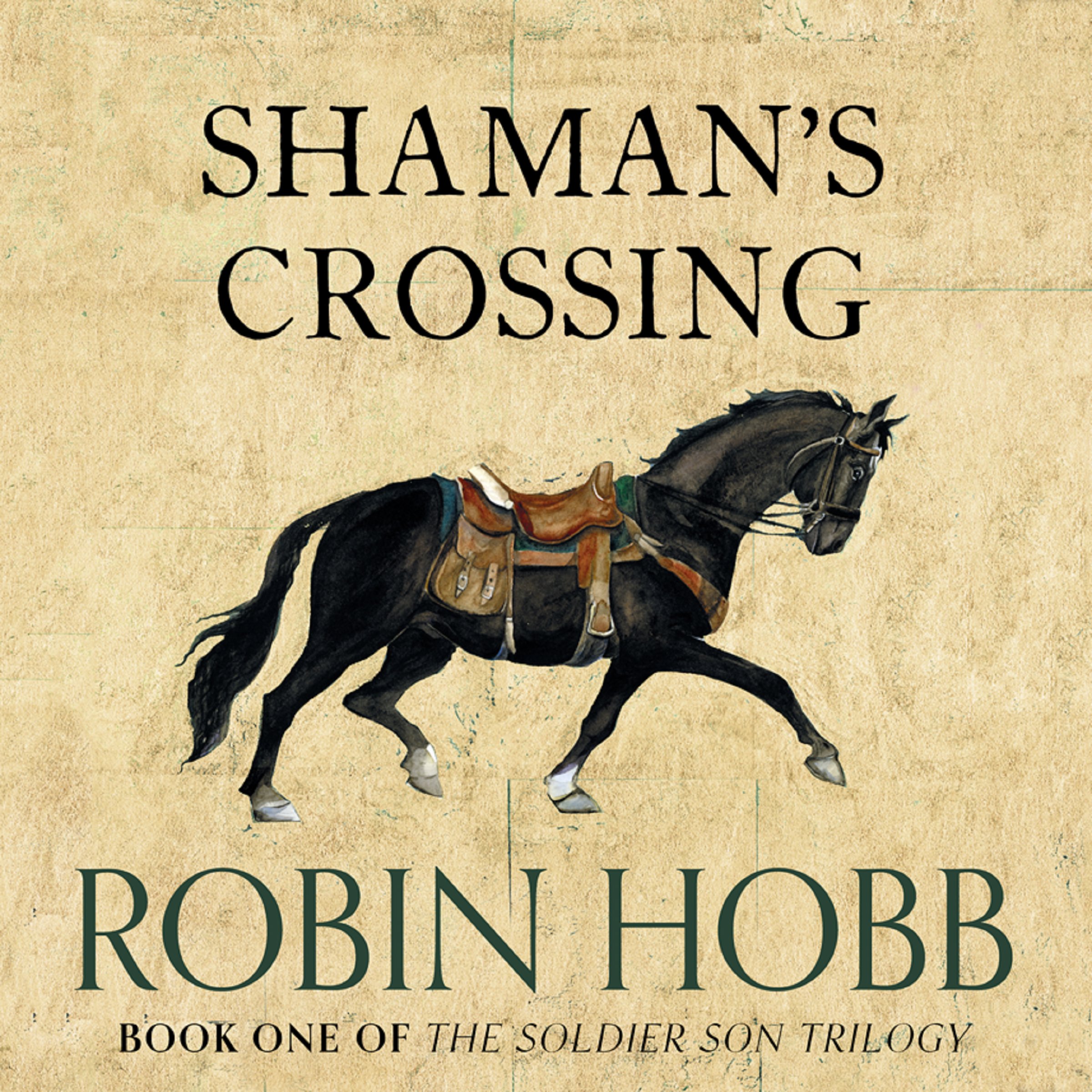 Shaman's Crossing: The Soldier Son Trilogy, Book 1 by Robin Hobb ...