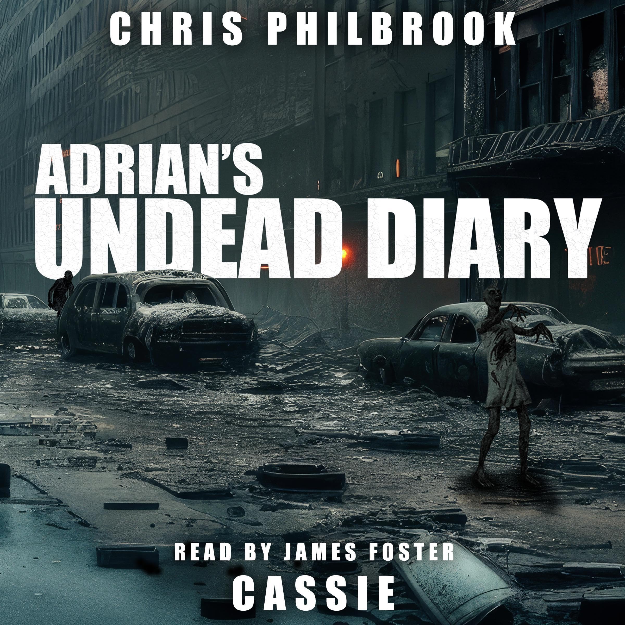 Cassie: Adrian's Undead Diary, Book 8 by Chris Philbrook | Goodreads