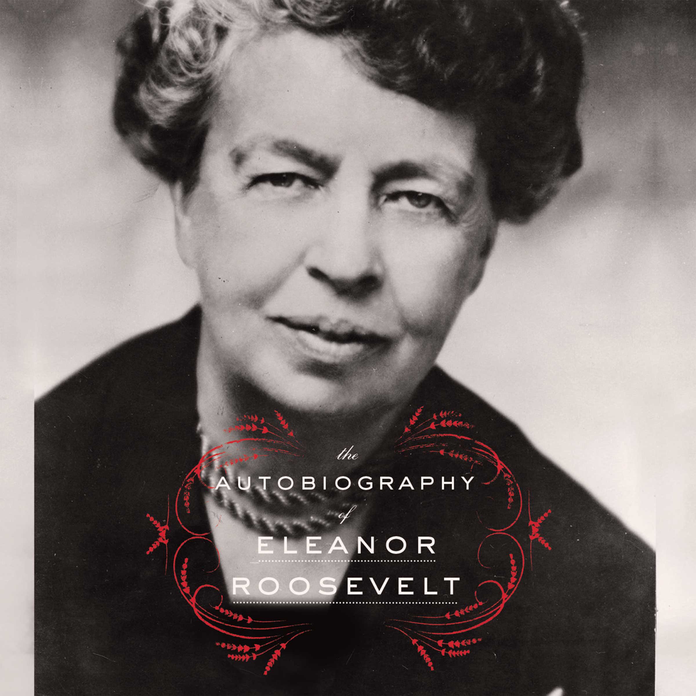 Autobiography of Eleanor Roosevelt by Eleanor Roosevelt | Goodreads
