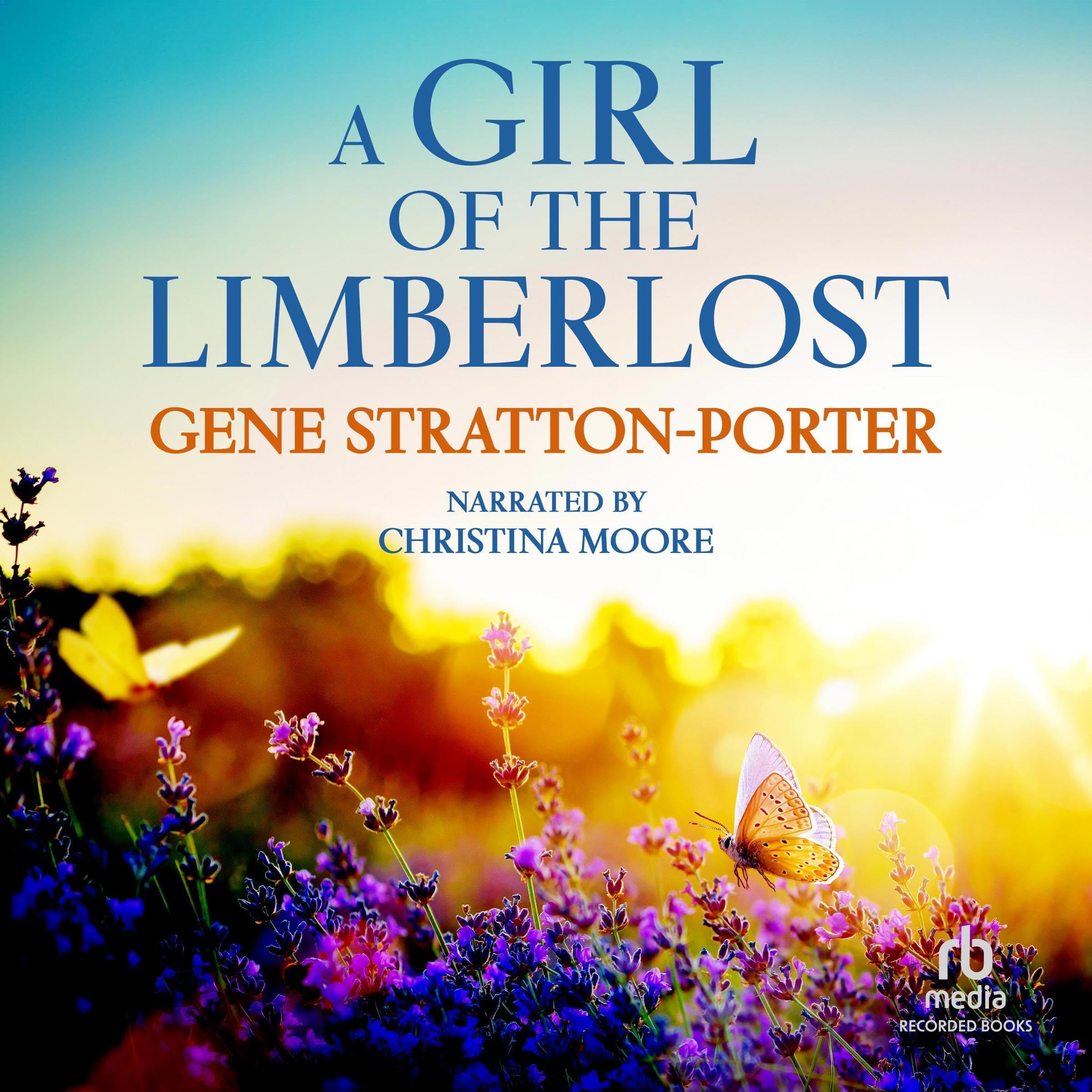 A Girl of the Limberlost by Gene Stratton-Porter | Goodreads