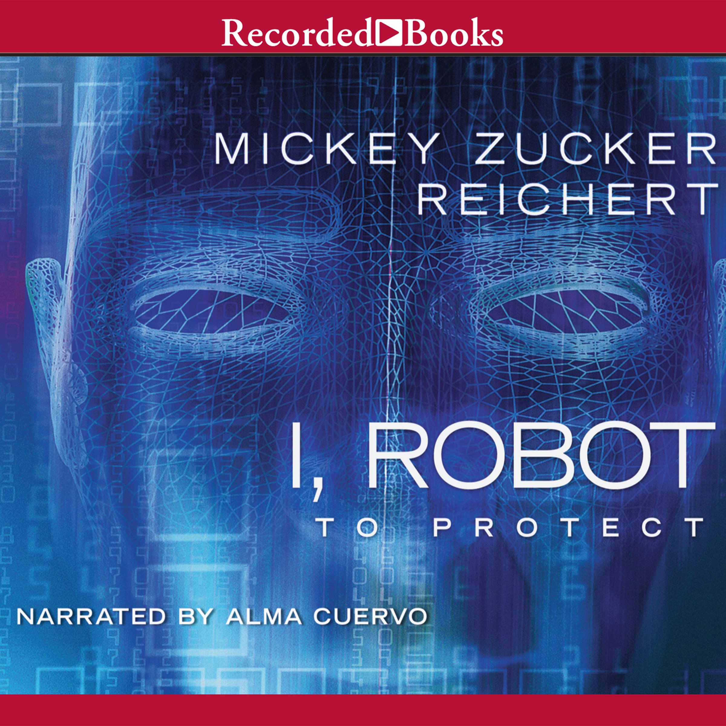 I, Robot: To Protect by Mickey Zucker Reichert | Goodreads