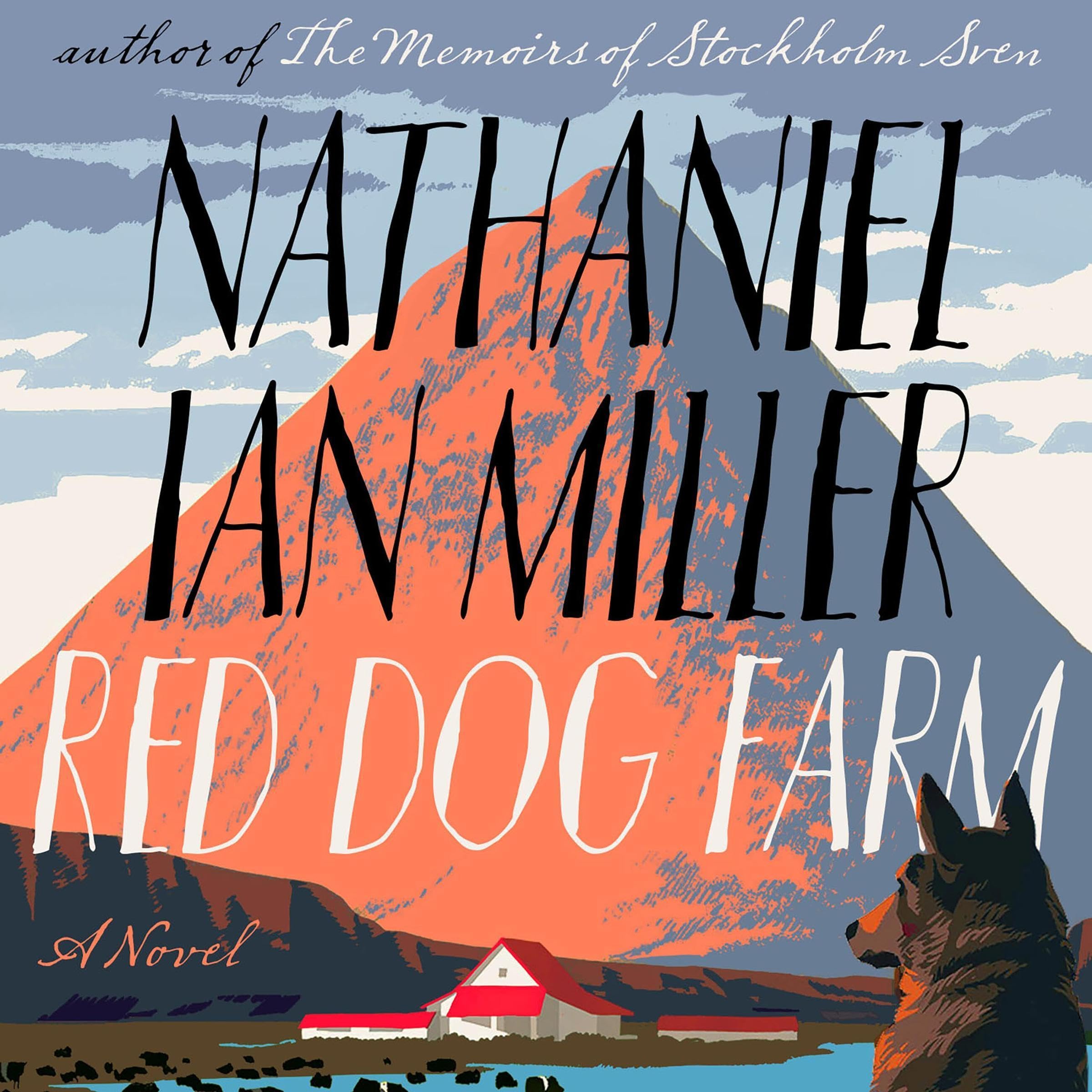 Red Dog Farm: A Novel by Nathaniel Ian Miller | Goodreads
