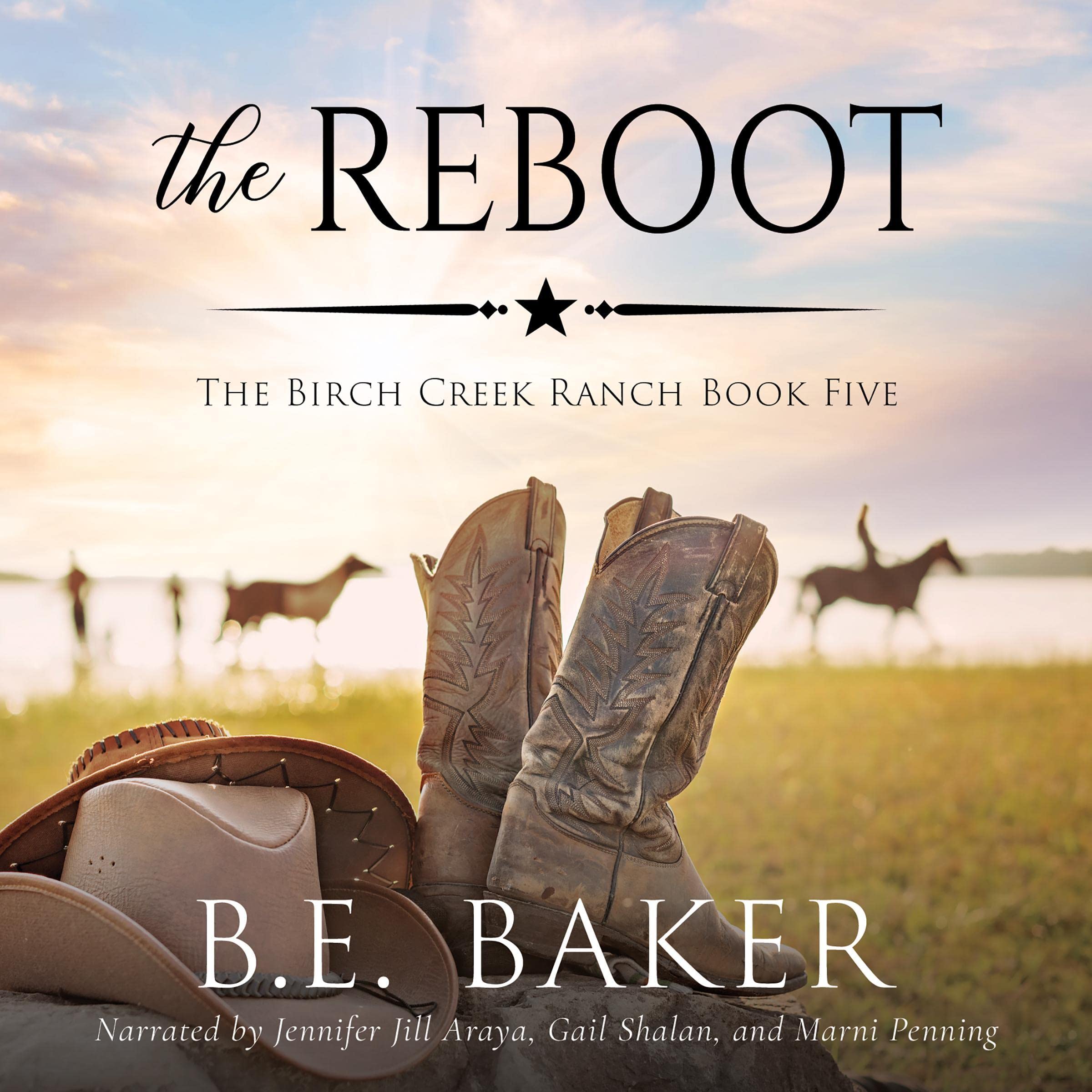 The Reboot: The Birch Creek Ranch Series, Book 5 by B.E. Baker | Goodreads