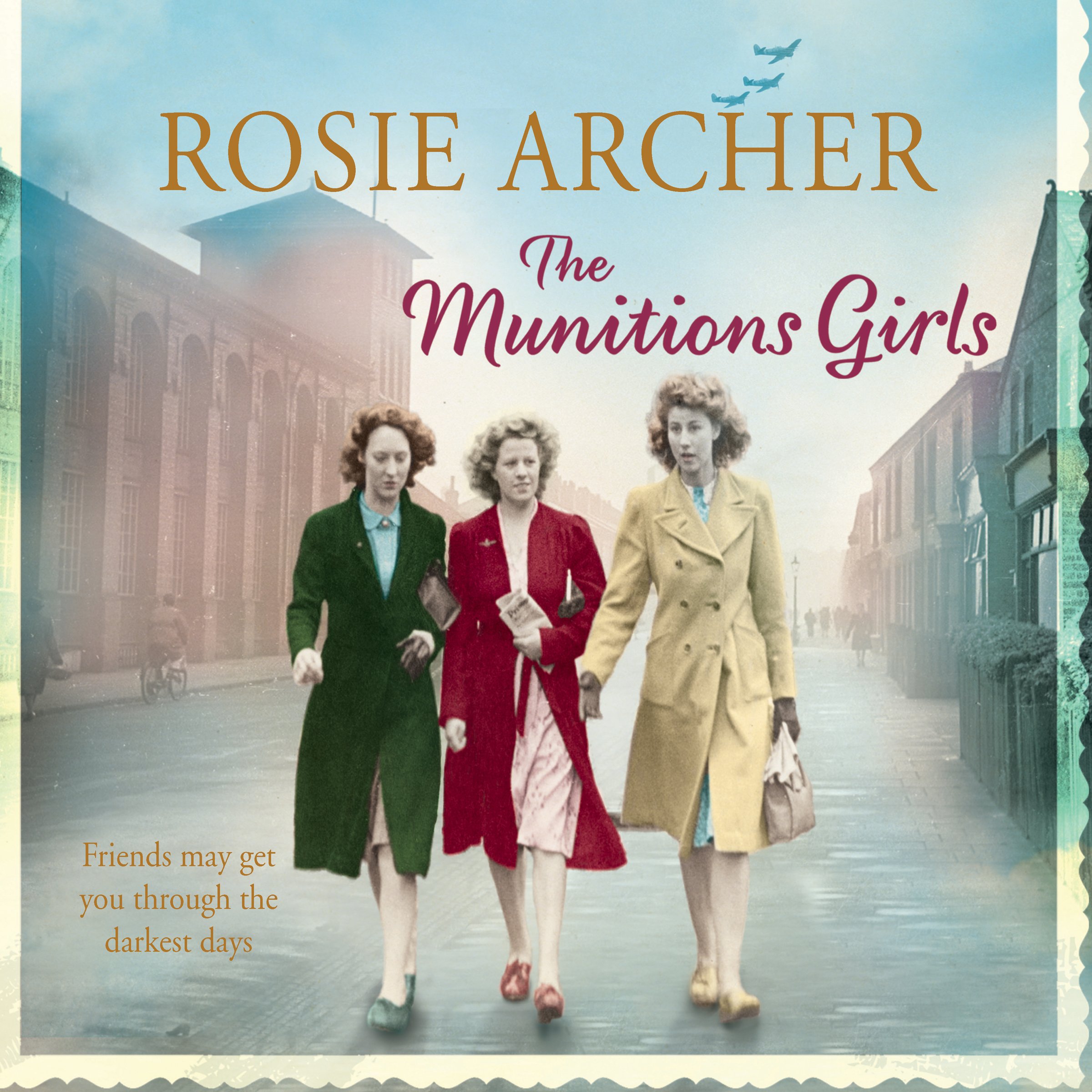 The Munitions Girls: The Bomb Girls, Book 1 by Rosie Archer | Goodreads